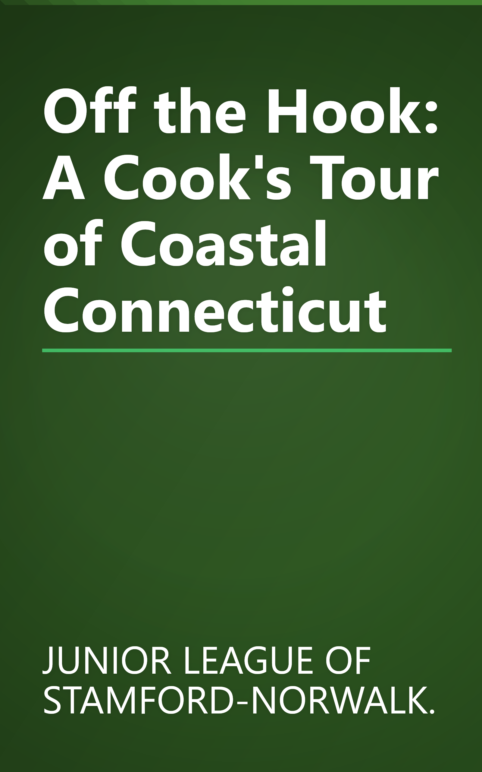 Off the Hook: A Cook's Tour of Coastal Connecticut book cover