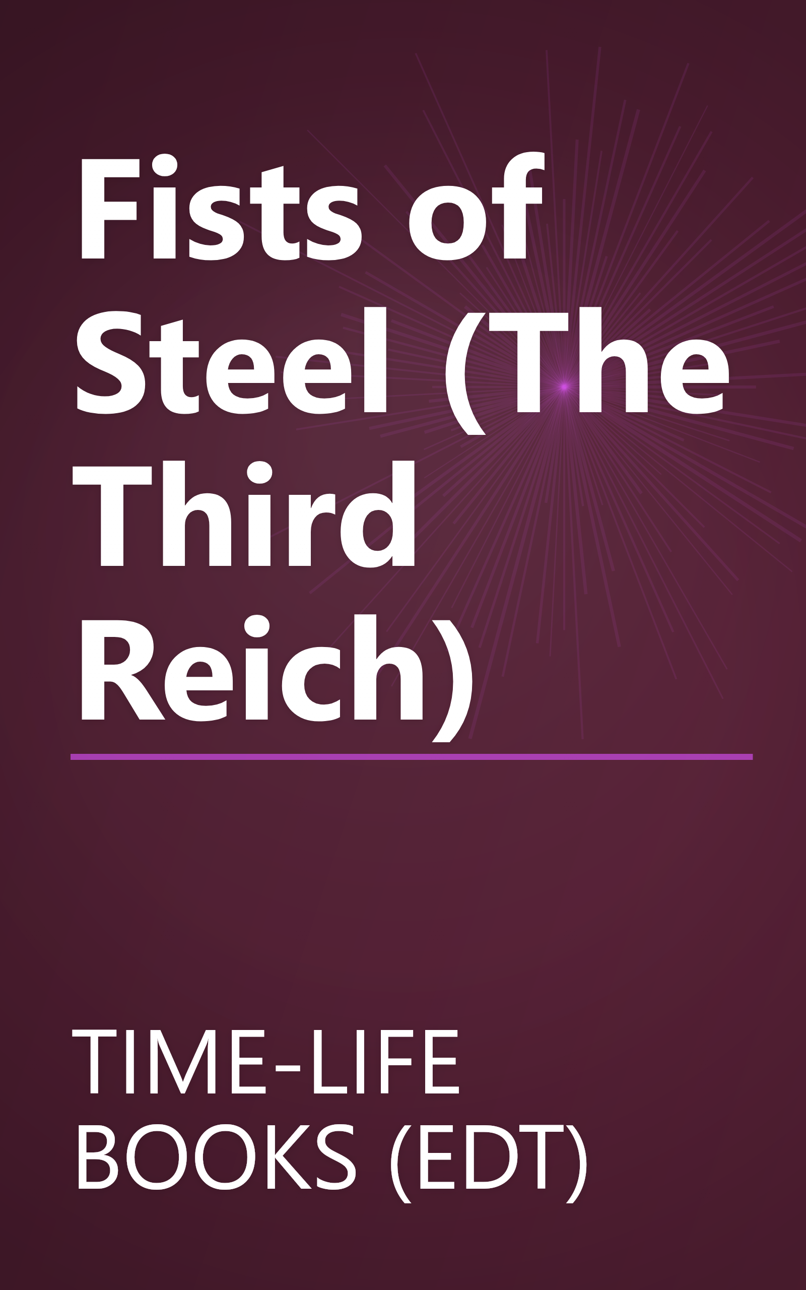 Fists of Steel (The Third Reich) book cover