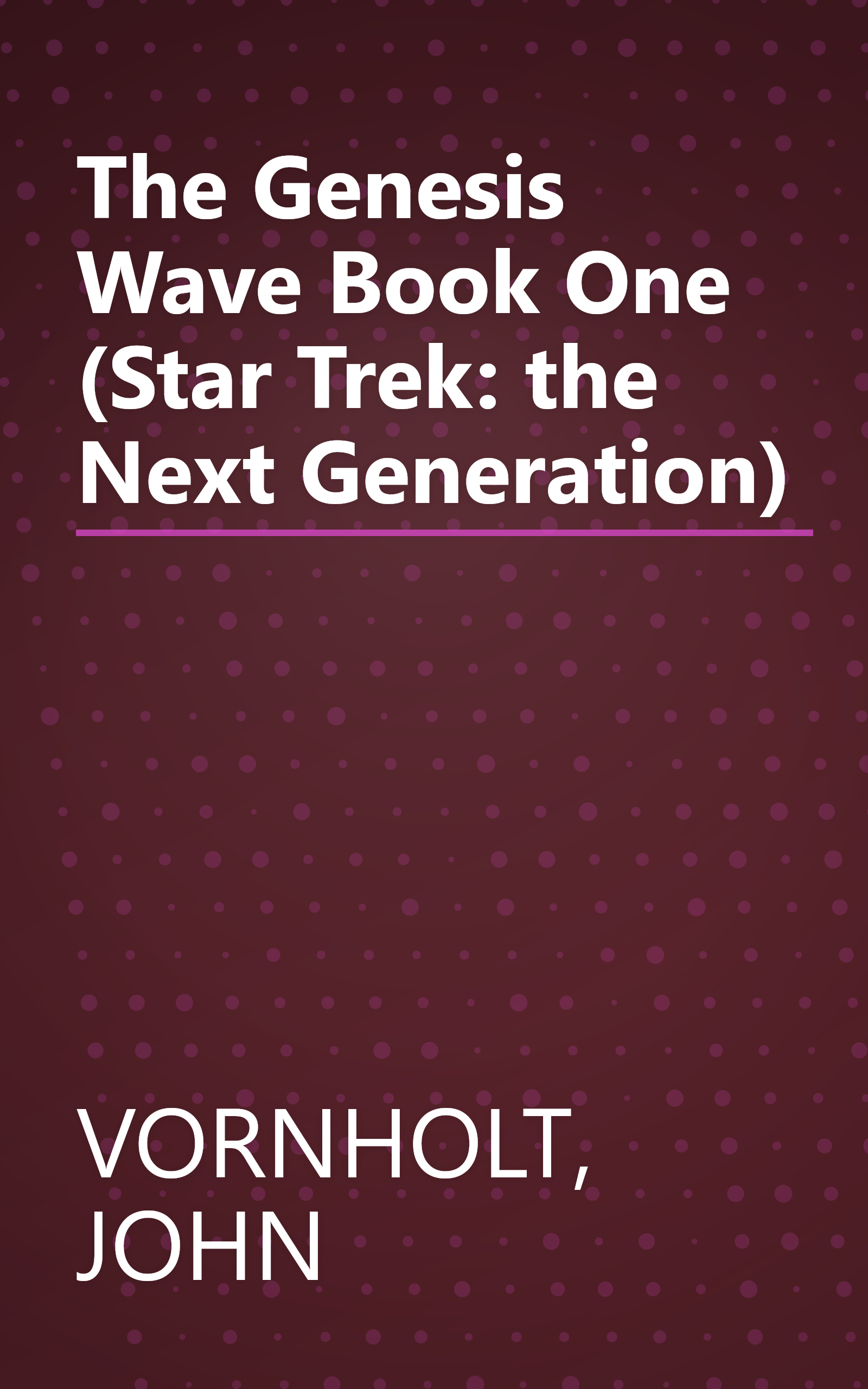 The Genesis Wave Book One (Star Trek: the Next Generation) book cover