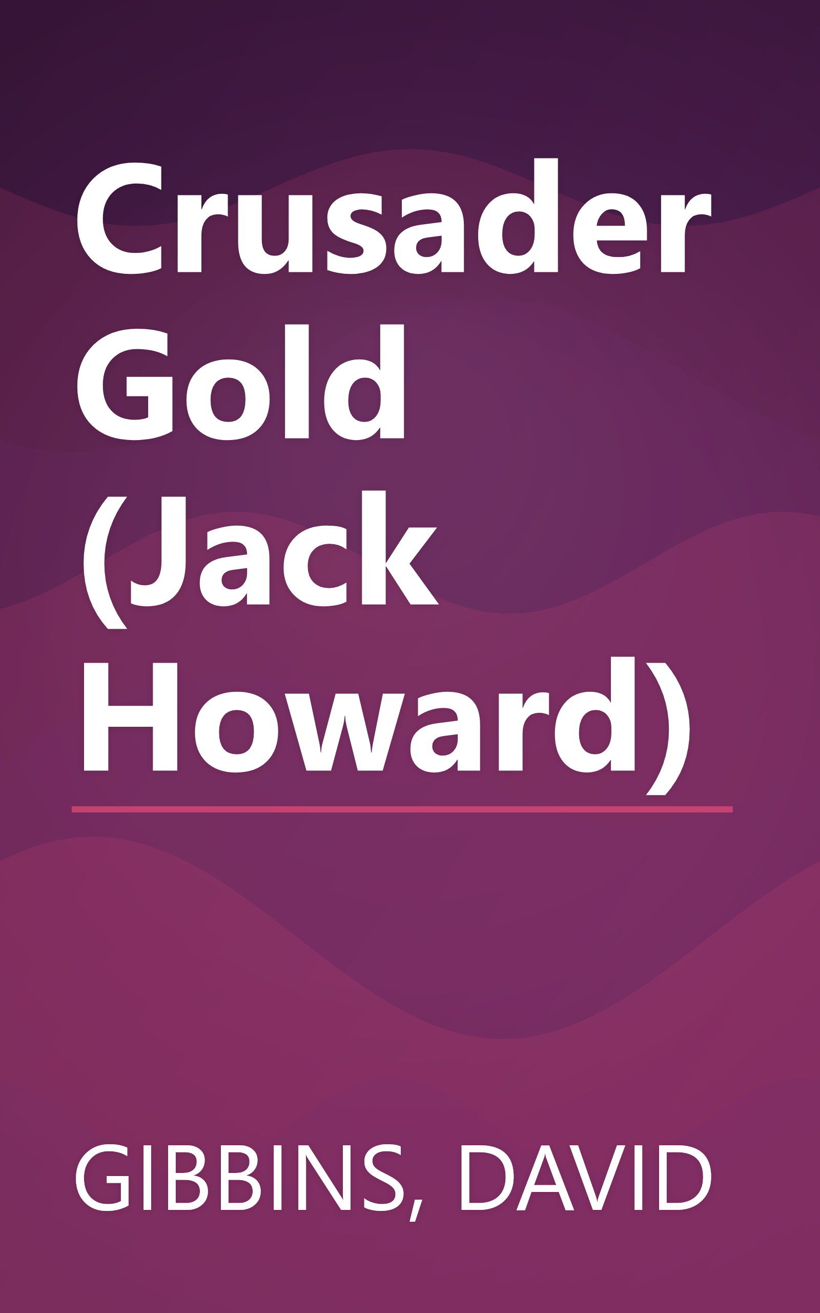 Crusader Gold (Jack Howard) book cover