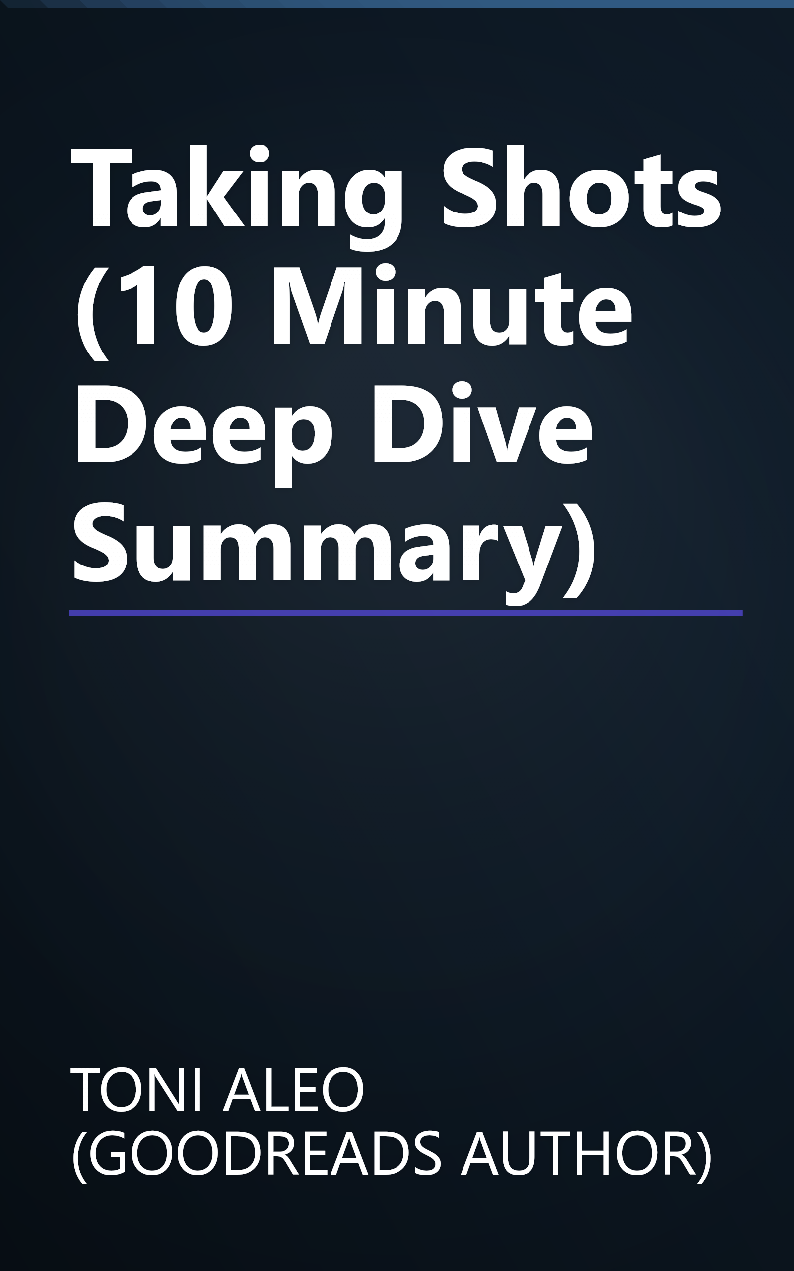 Taking Shots (10 Minute   Deep Dive Summary) book cover