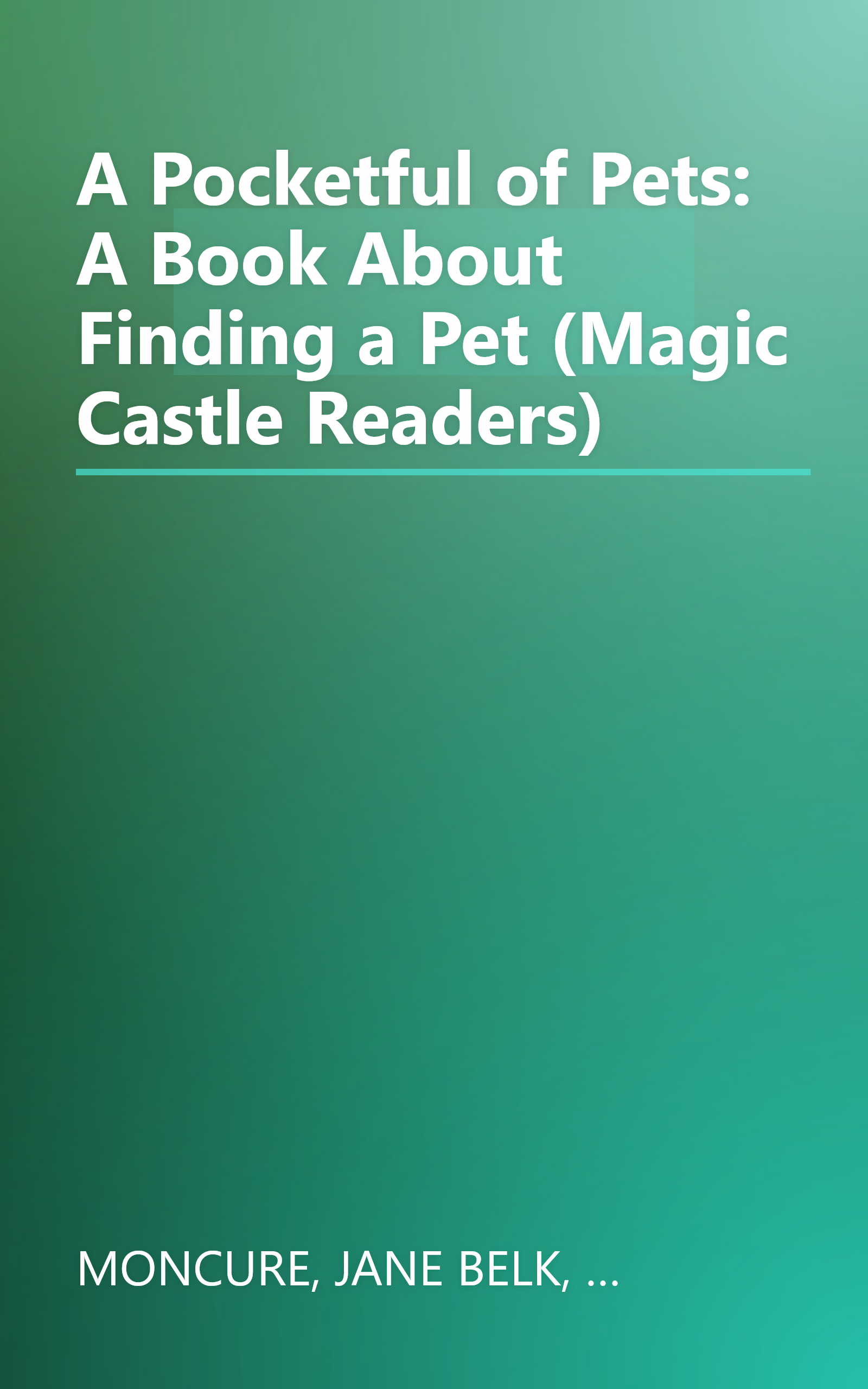 A Pocketful of Pets: A Book About Finding a Pet (Magic Castle Readers) book cover