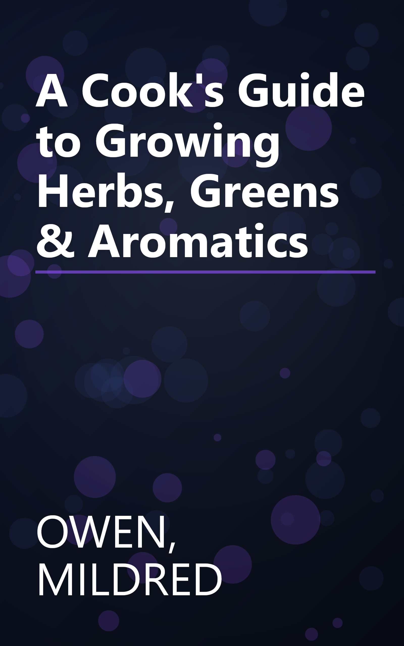 A Cook's Guide to Growing Herbs, Greens & Aromatics book cover