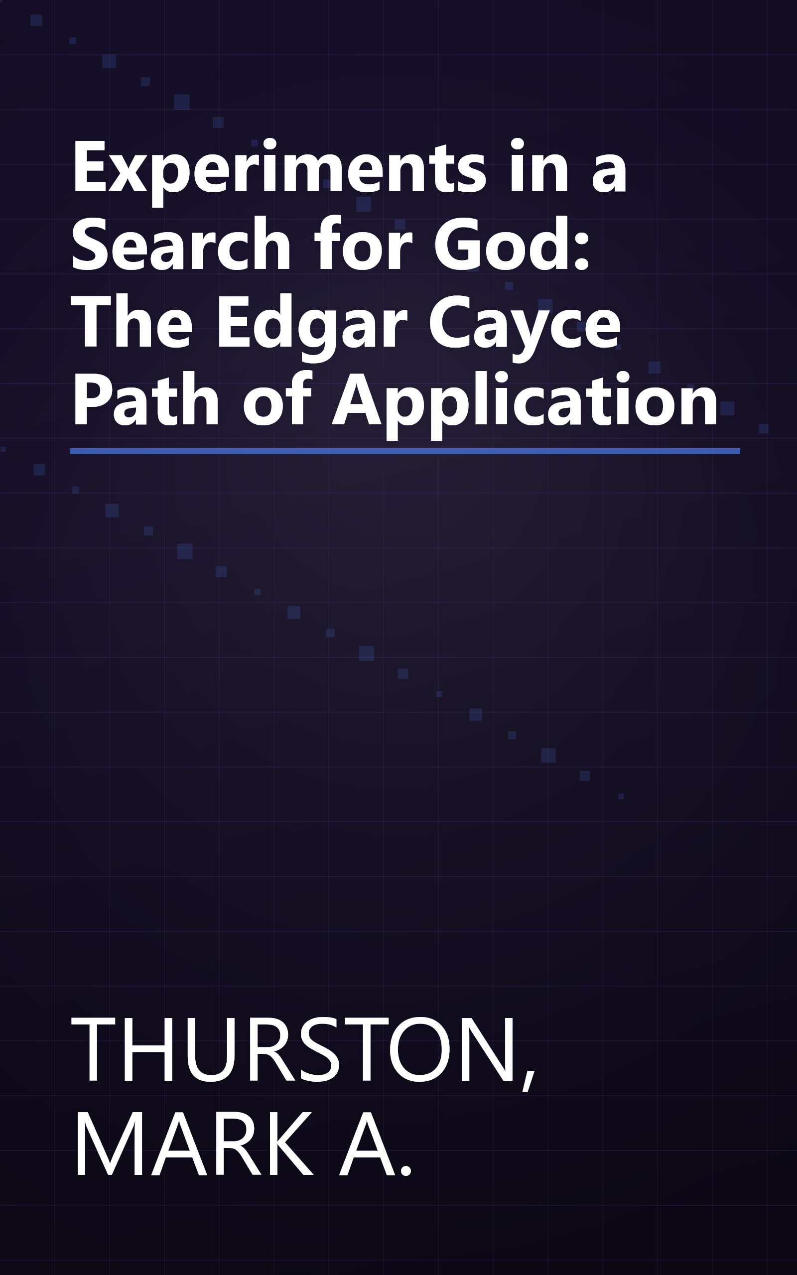 Experiments in a Search for God: The Edgar Cayce Path of Application book cover