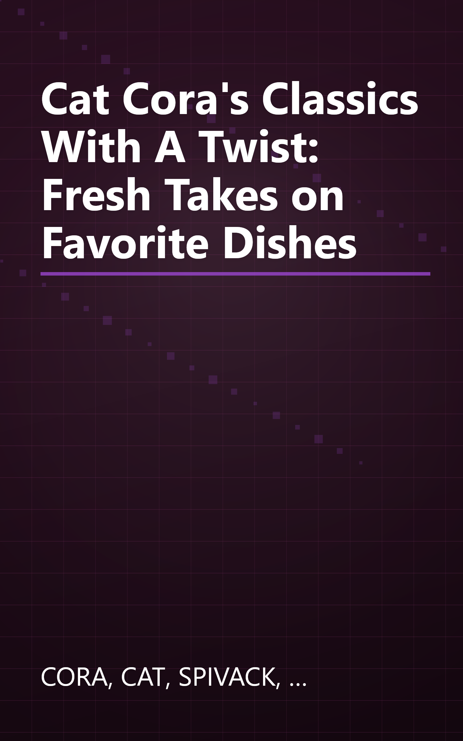 Cat Cora's Classics With A Twist: Fresh Takes on Favorite Dishes book cover