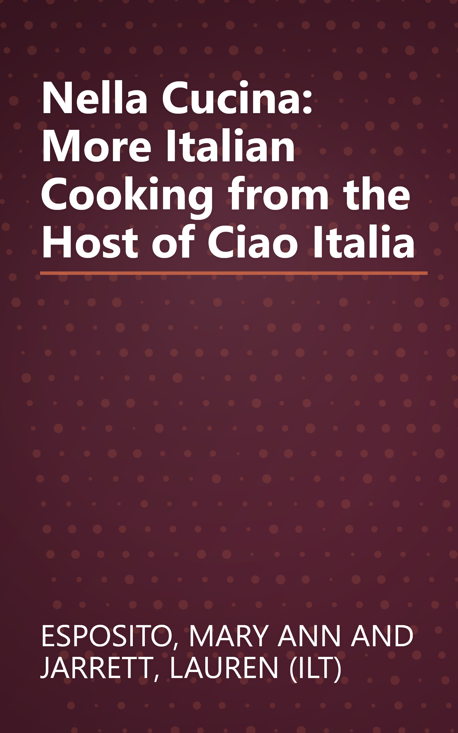 Nella Cucina: More Italian Cooking from the Host of Ciao Italia book cover