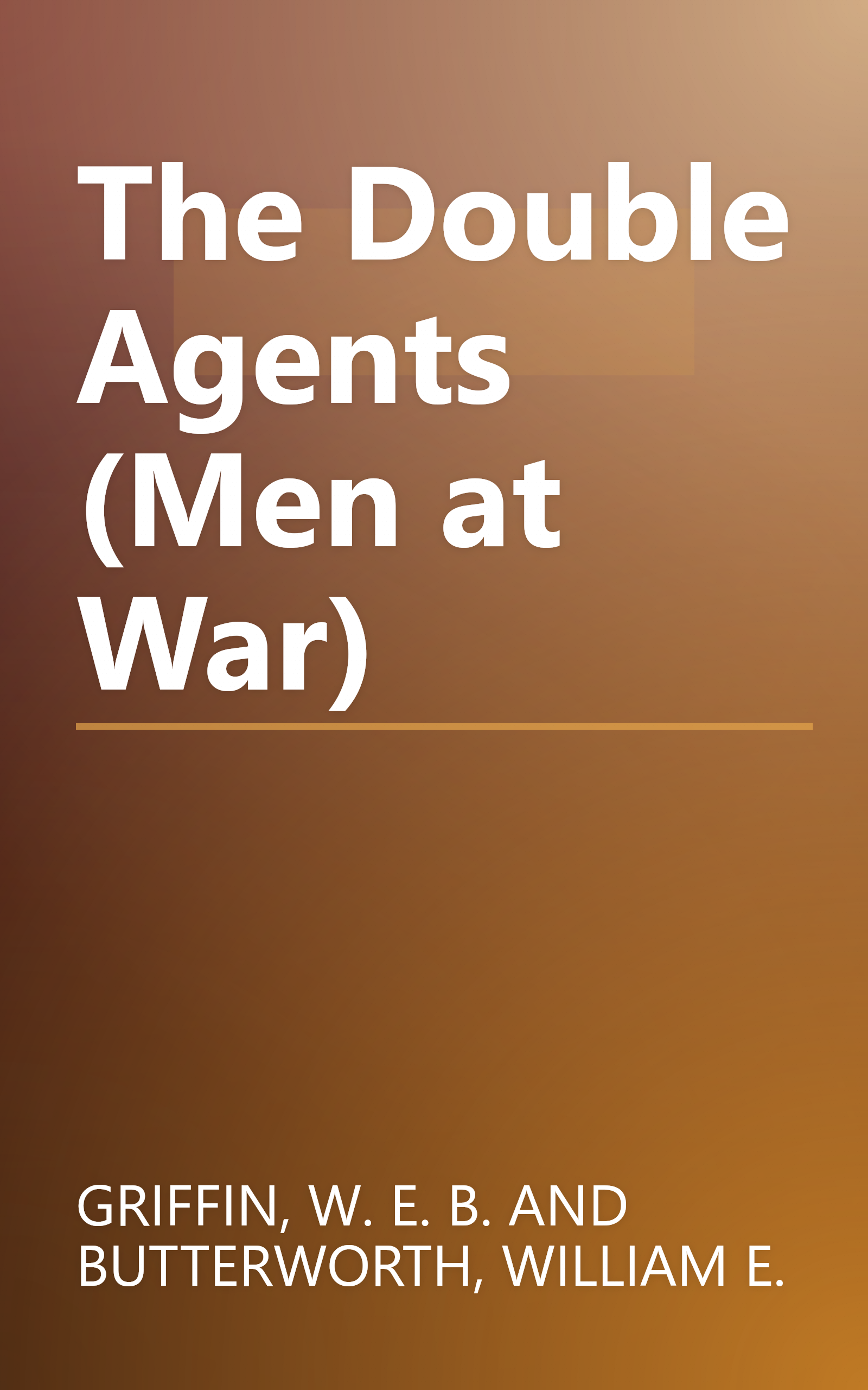 The Double Agents (Men at War) book cover