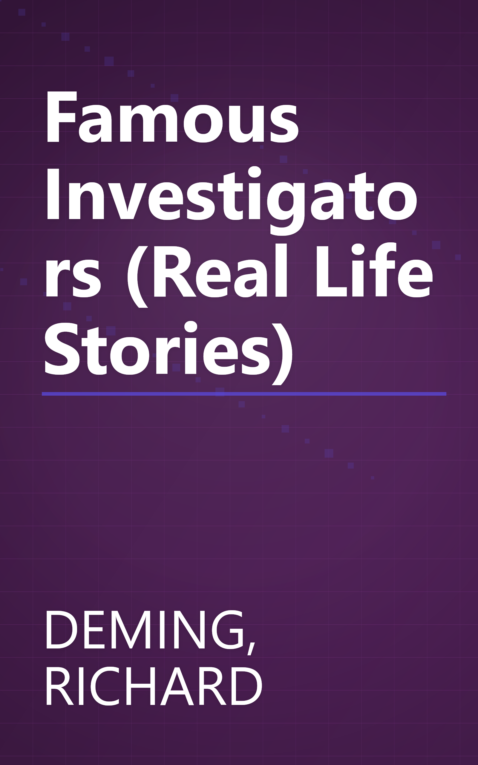 Famous Investigators (Real Life Stories) book cover