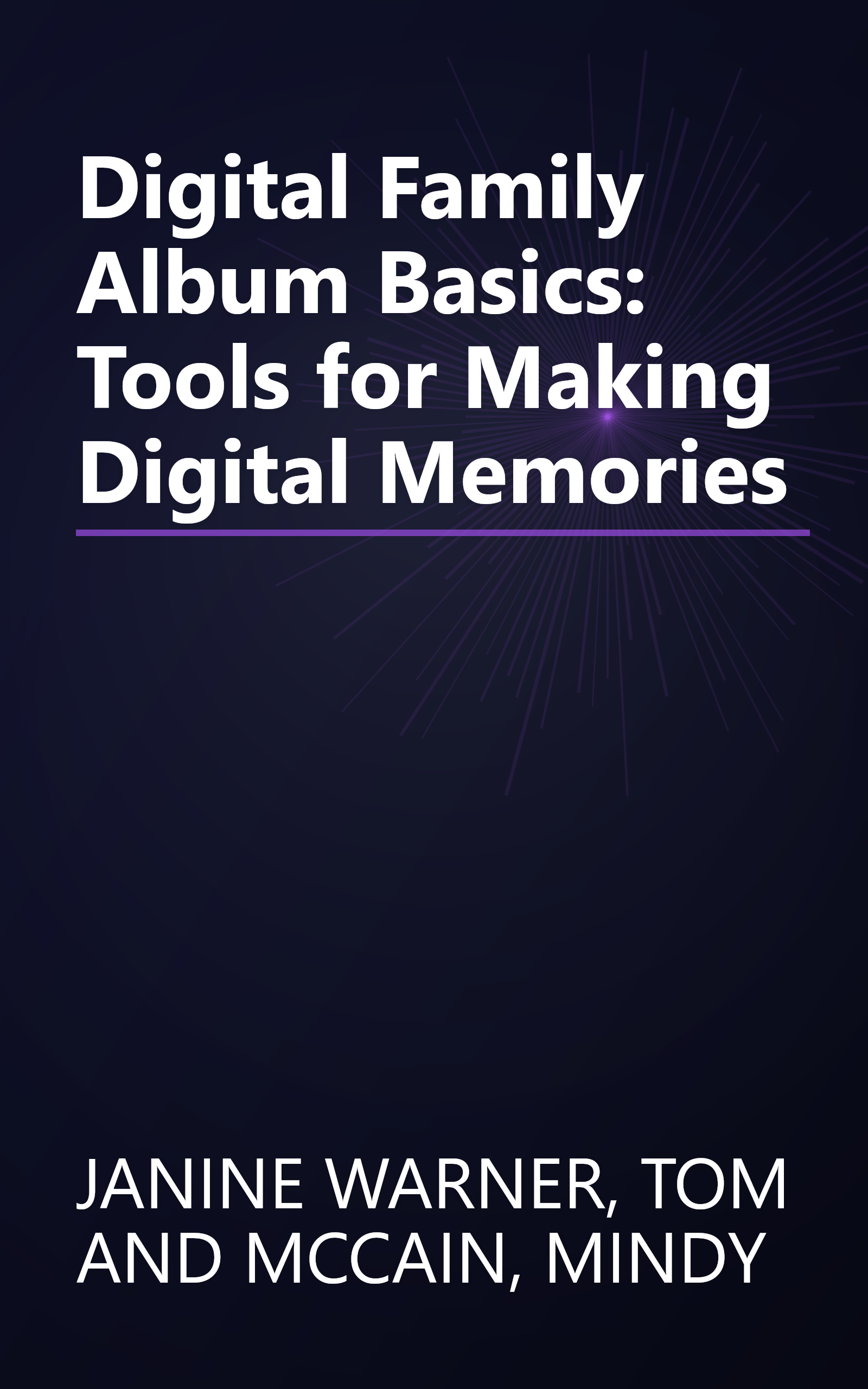 Digital Family Album Basics: Tools for Making Digital Memories book cover