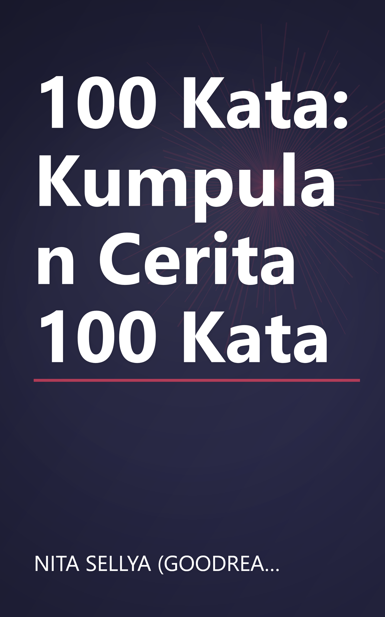 100 Kata: Kumpulan Cerita 100 Kata book cover