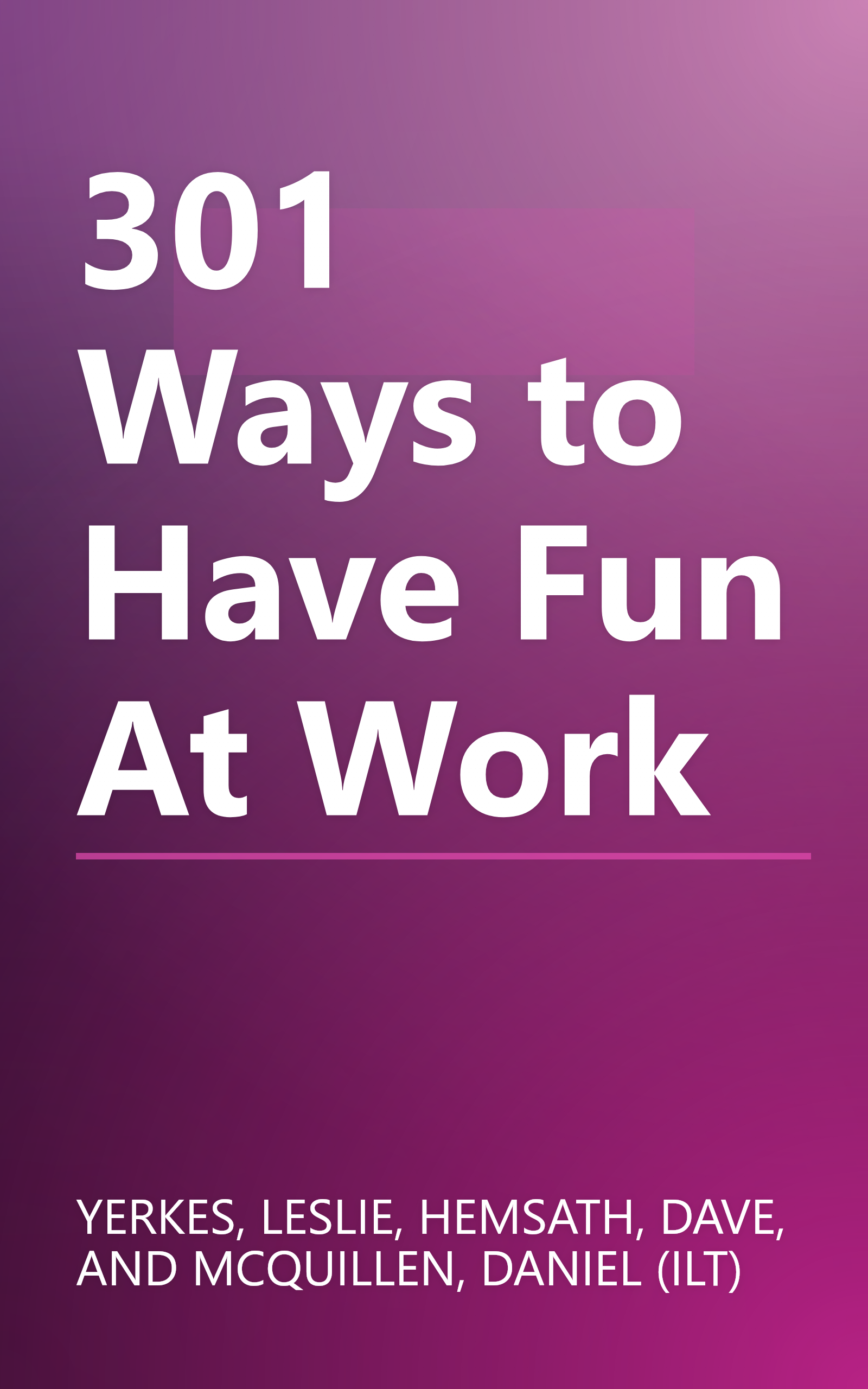 301 Ways to Have Fun At Work book cover