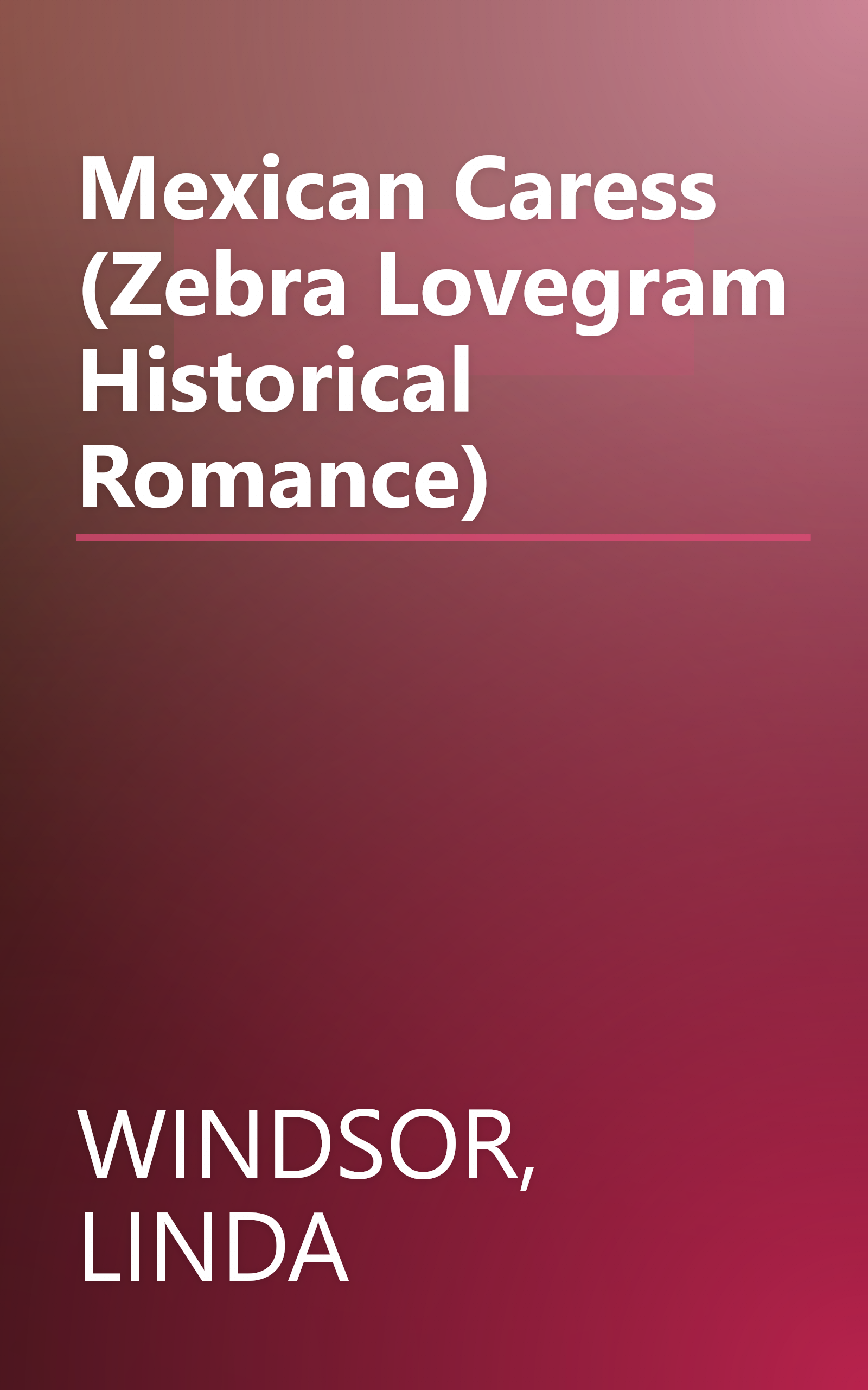 Mexican Caress (Zebra Lovegram Historical Romance) book cover