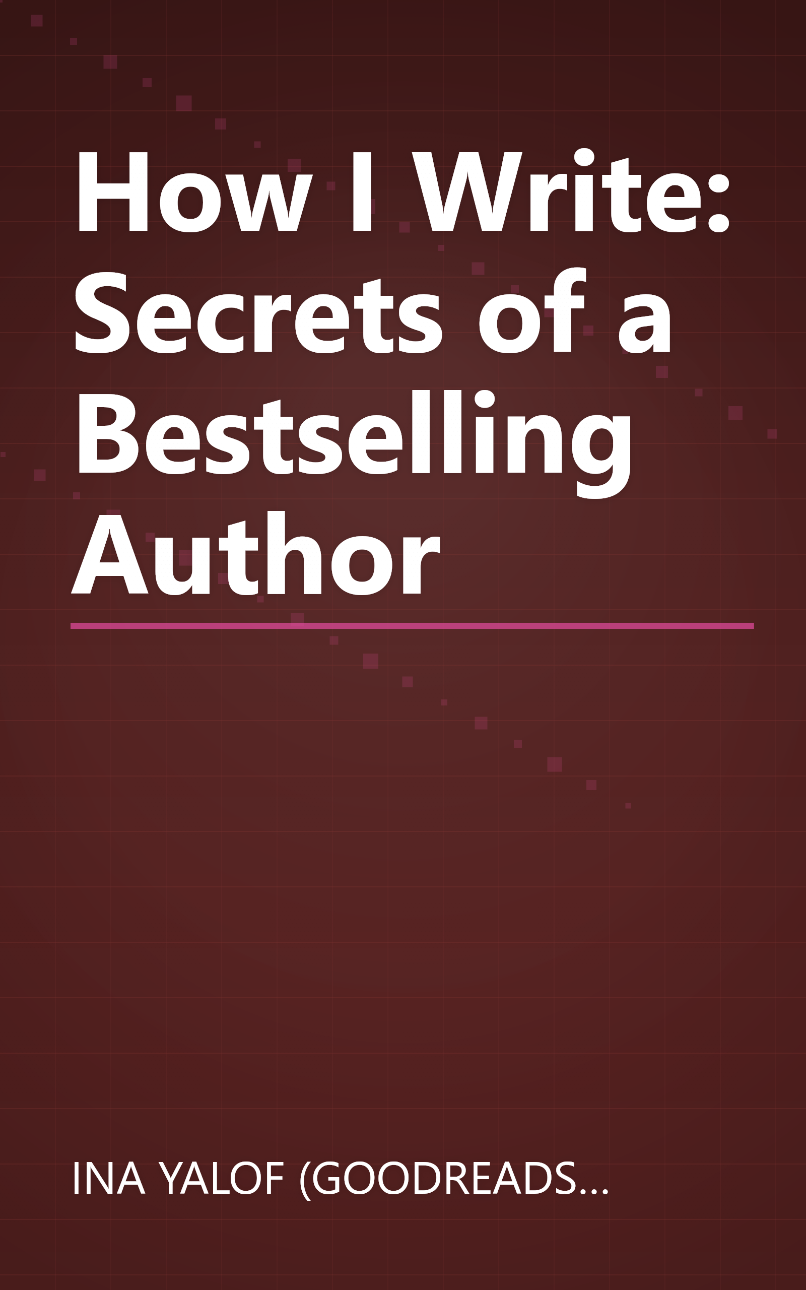 How I Write: Secrets of a Bestselling Author book cover