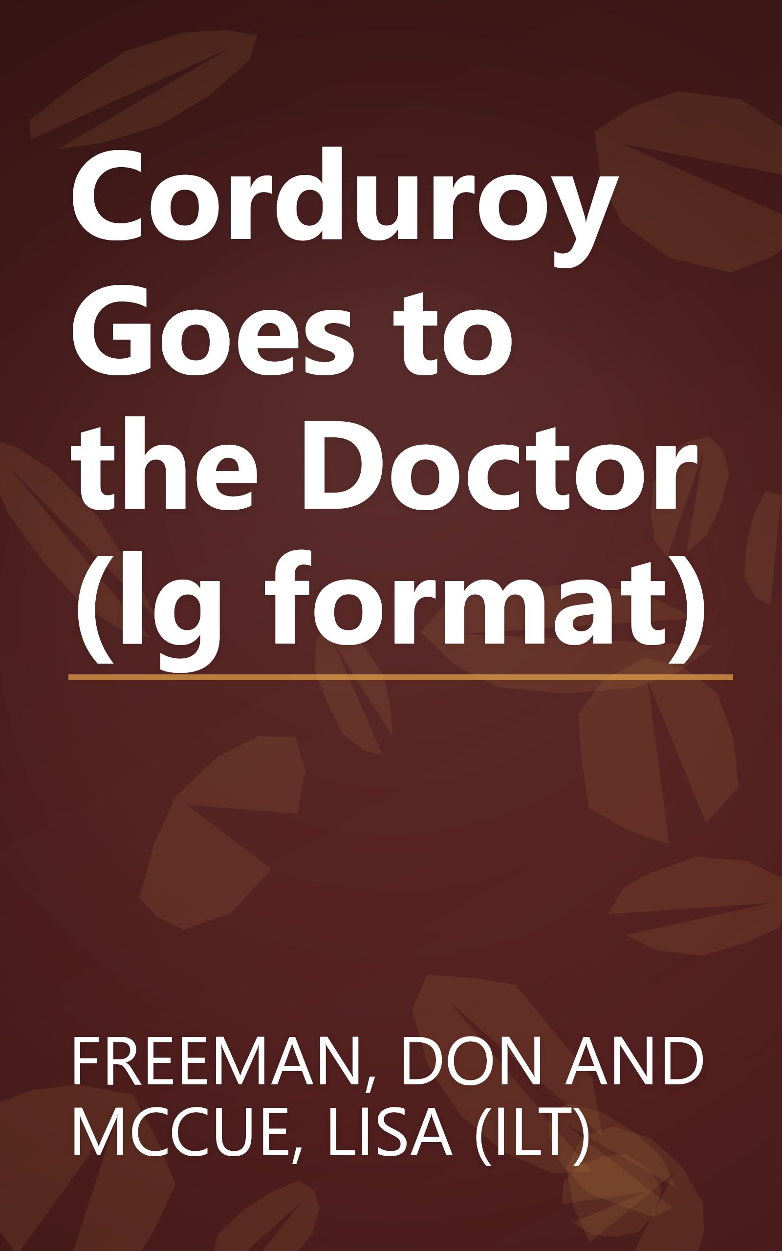 Corduroy Goes to the Doctor (lg format) book cover
