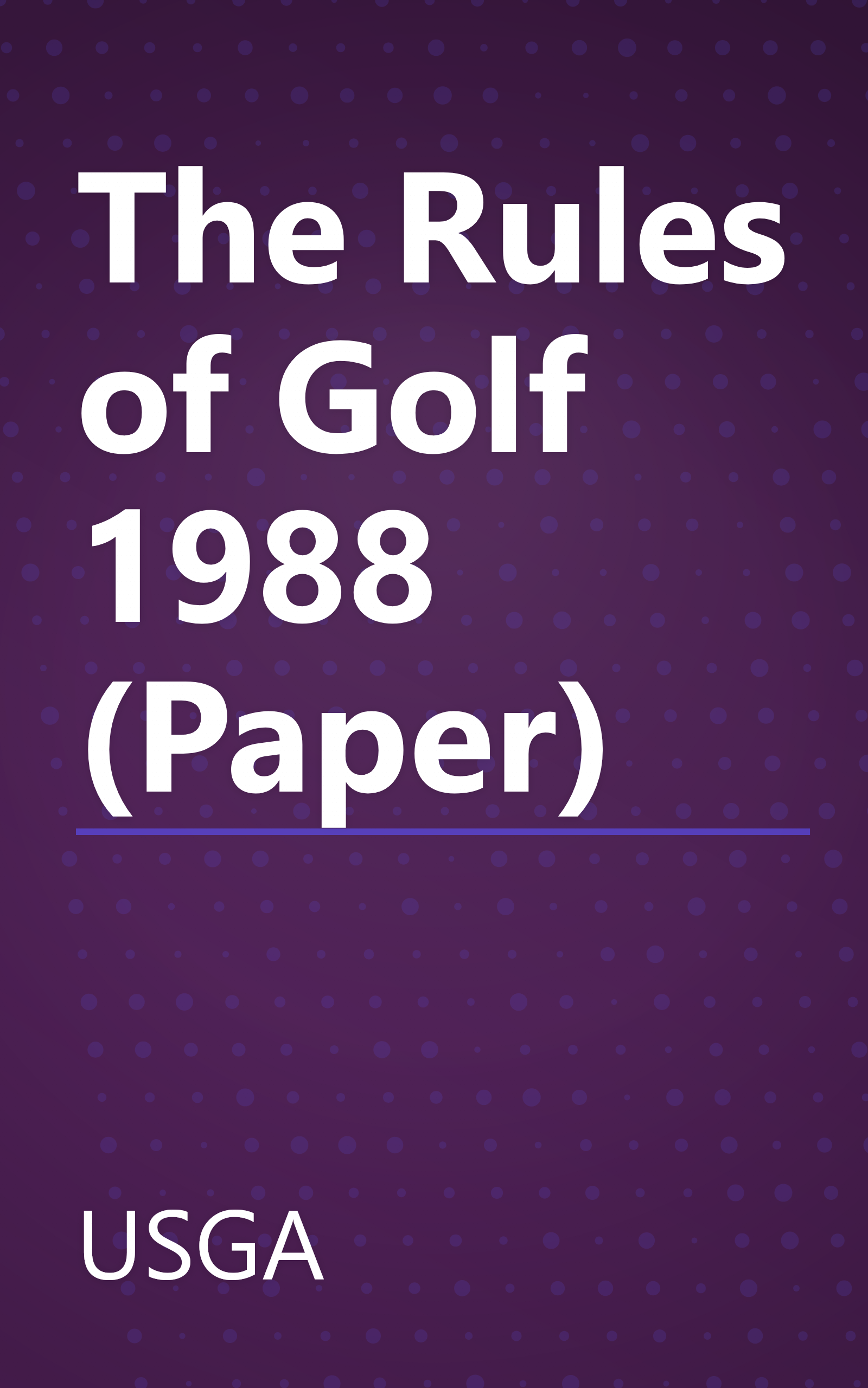 The Rules of Golf 1988 (Paper) book cover