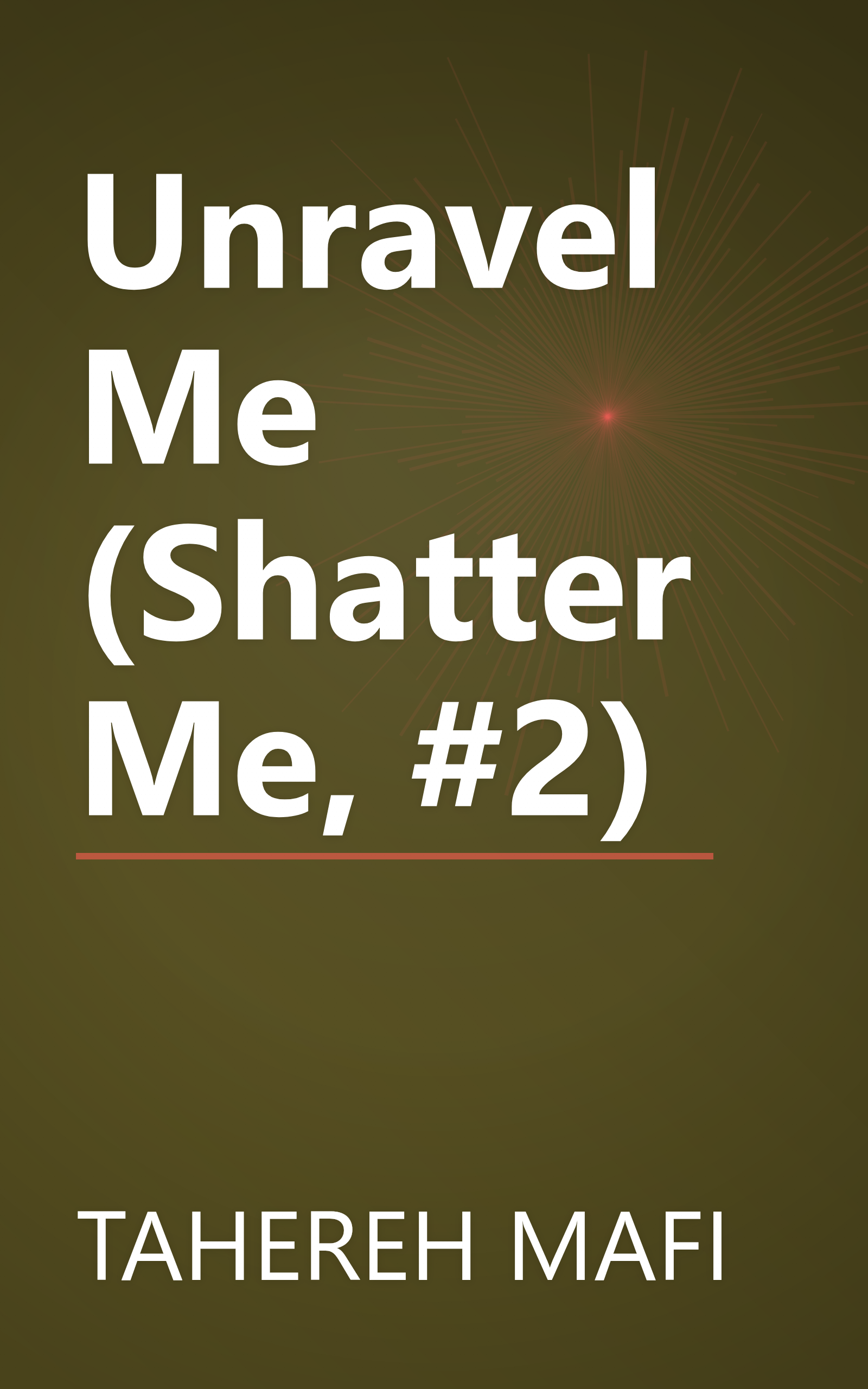 Unravel Me (Shatter Me, #2) book cover