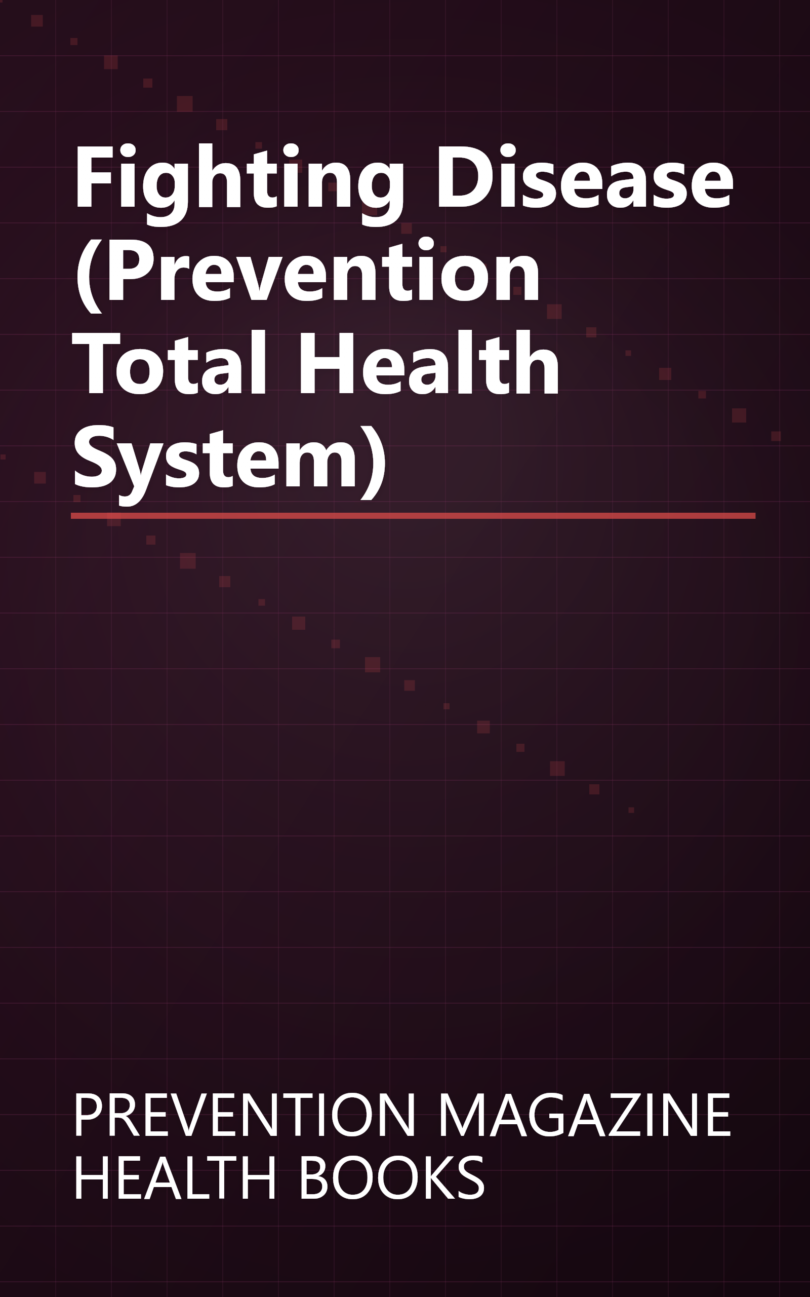 Fighting Disease (Prevention Total Health System) book cover