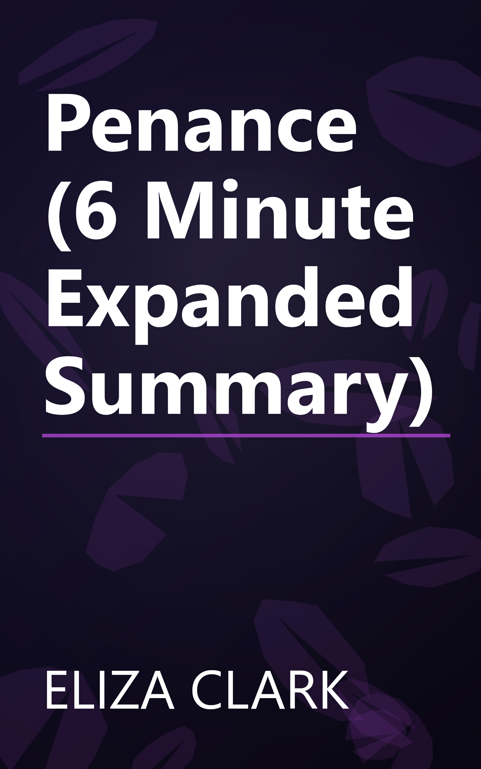Penance (6 Minute   Expanded Summary) book cover