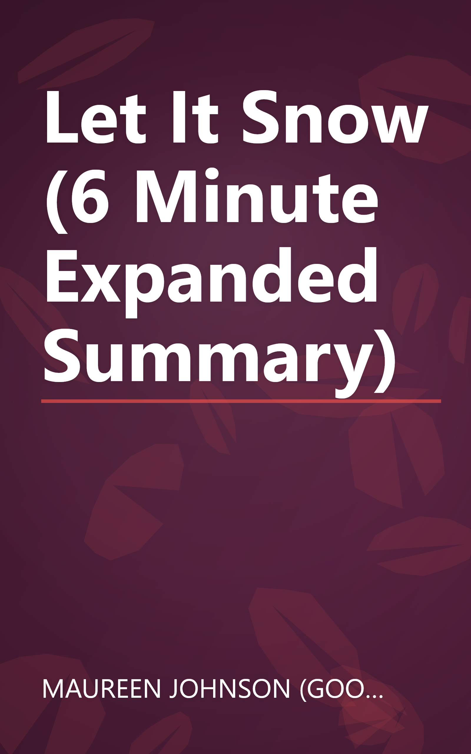 Let It Snow (6 Minute   Expanded Summary) book cover