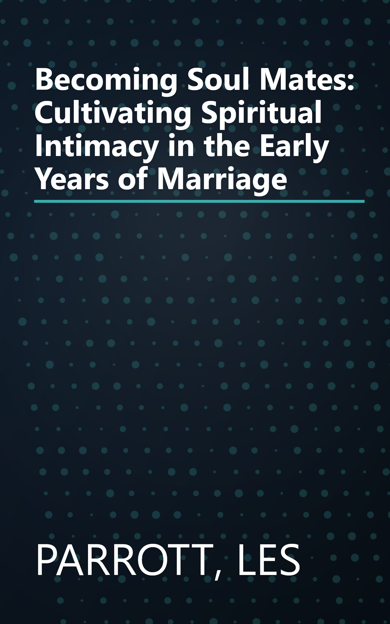 Becoming Soul Mates: Cultivating Spiritual Intimacy in the Early Years of Marriage book cover