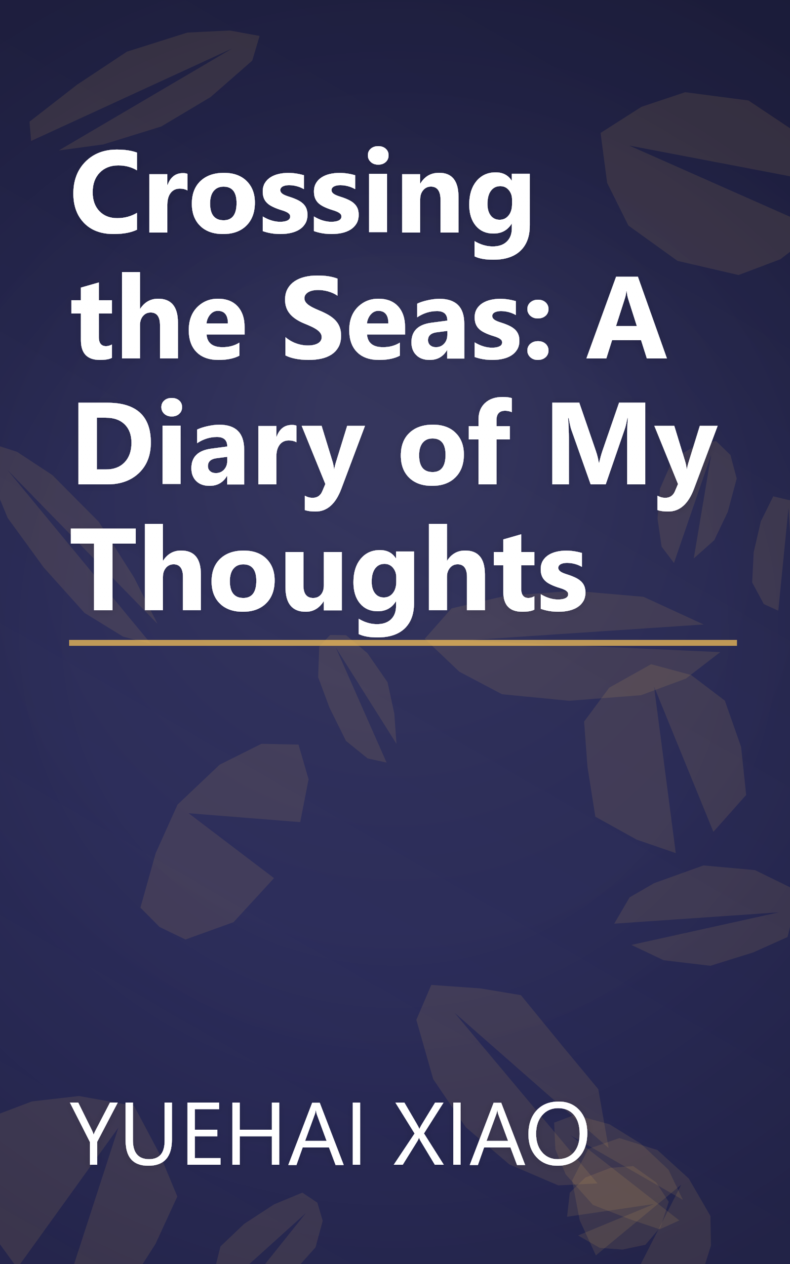 Crossing the Seas: A Diary of My Thoughts book cover
