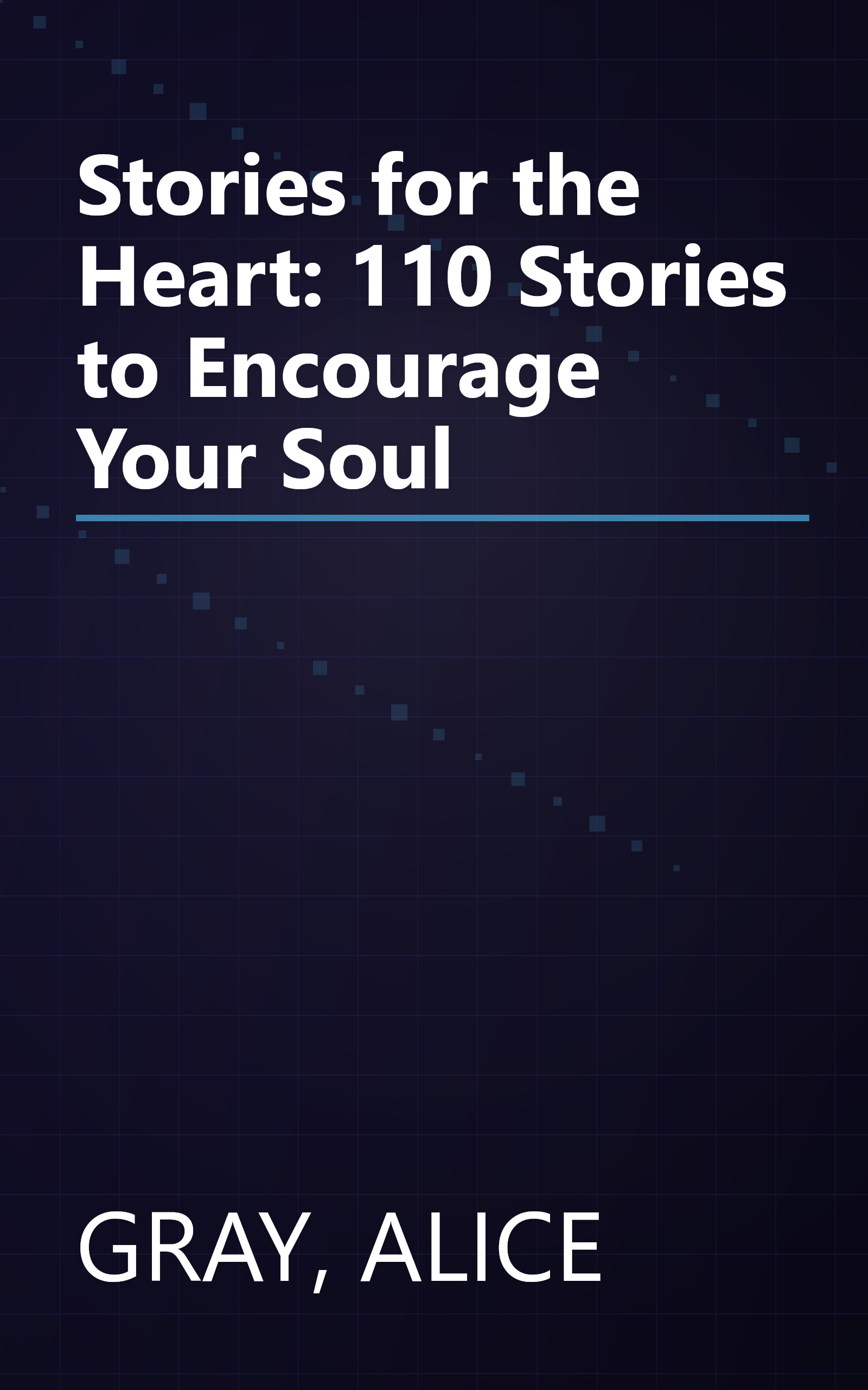 Stories for the Heart: 110 Stories to Encourage Your Soul book cover