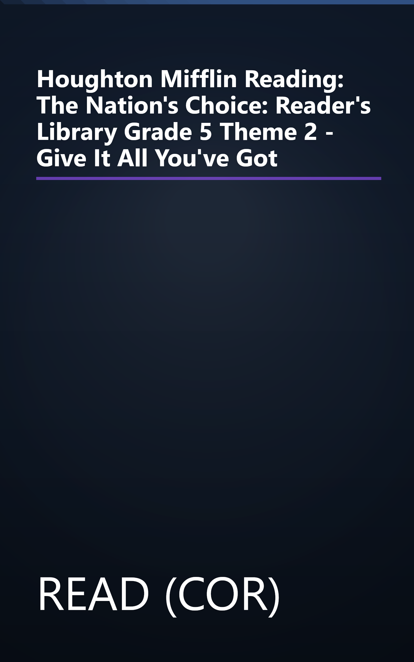Houghton Mifflin Reading: The Nation's Choice: Reader's Library Grade 5 Theme 2 - Give It All You've Got book cover