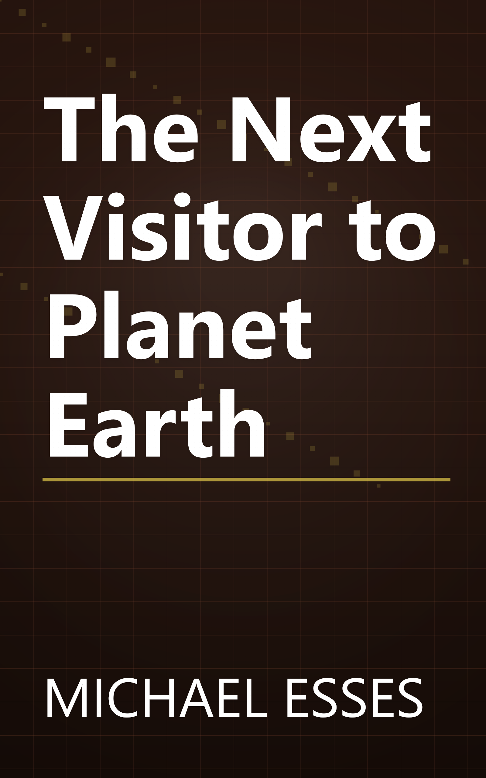 The Next Visitor to Planet Earth book cover