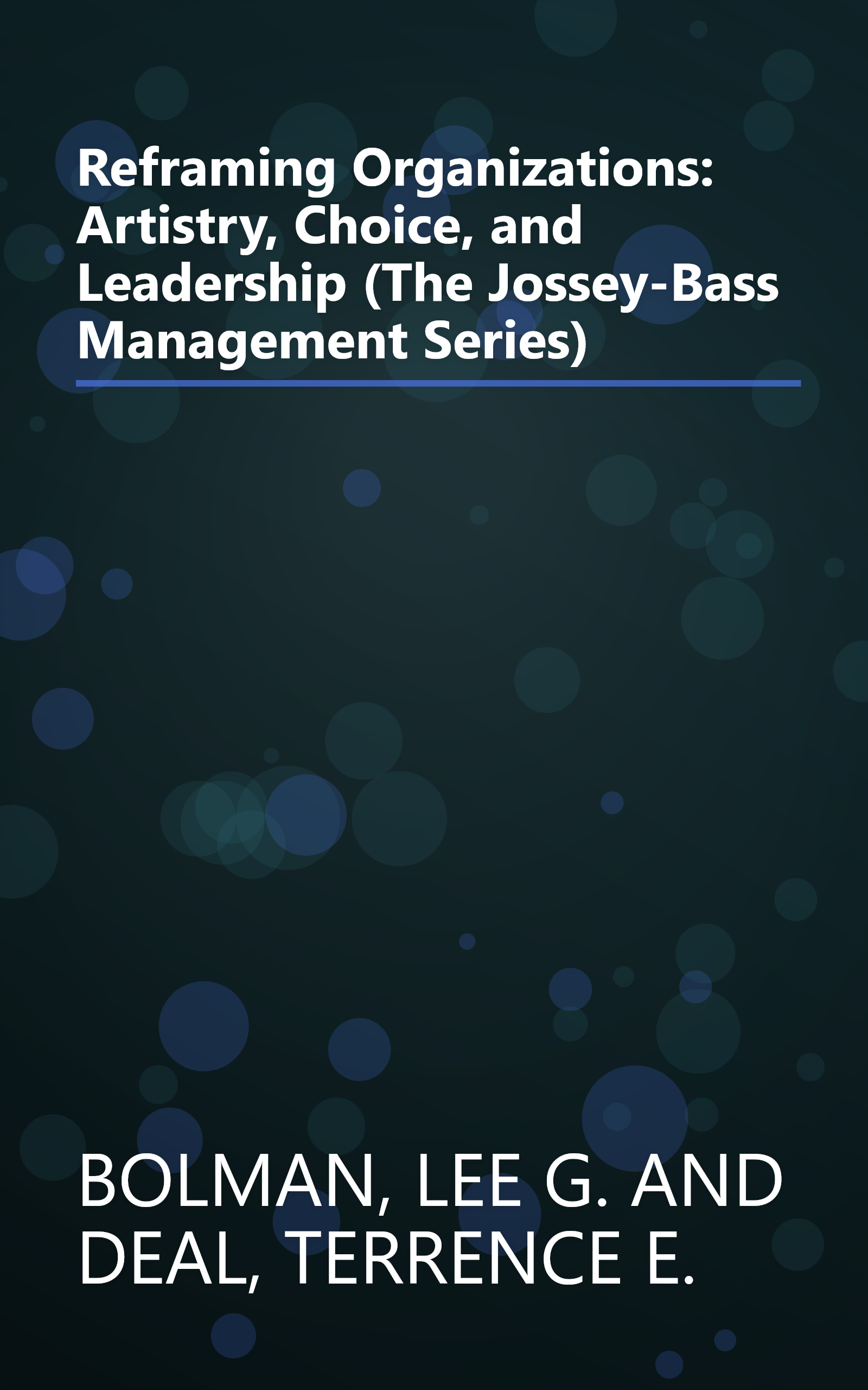 Reframing Organizations: Artistry, Choice, and Leadership (The Jossey-Bass Management Series) book cover