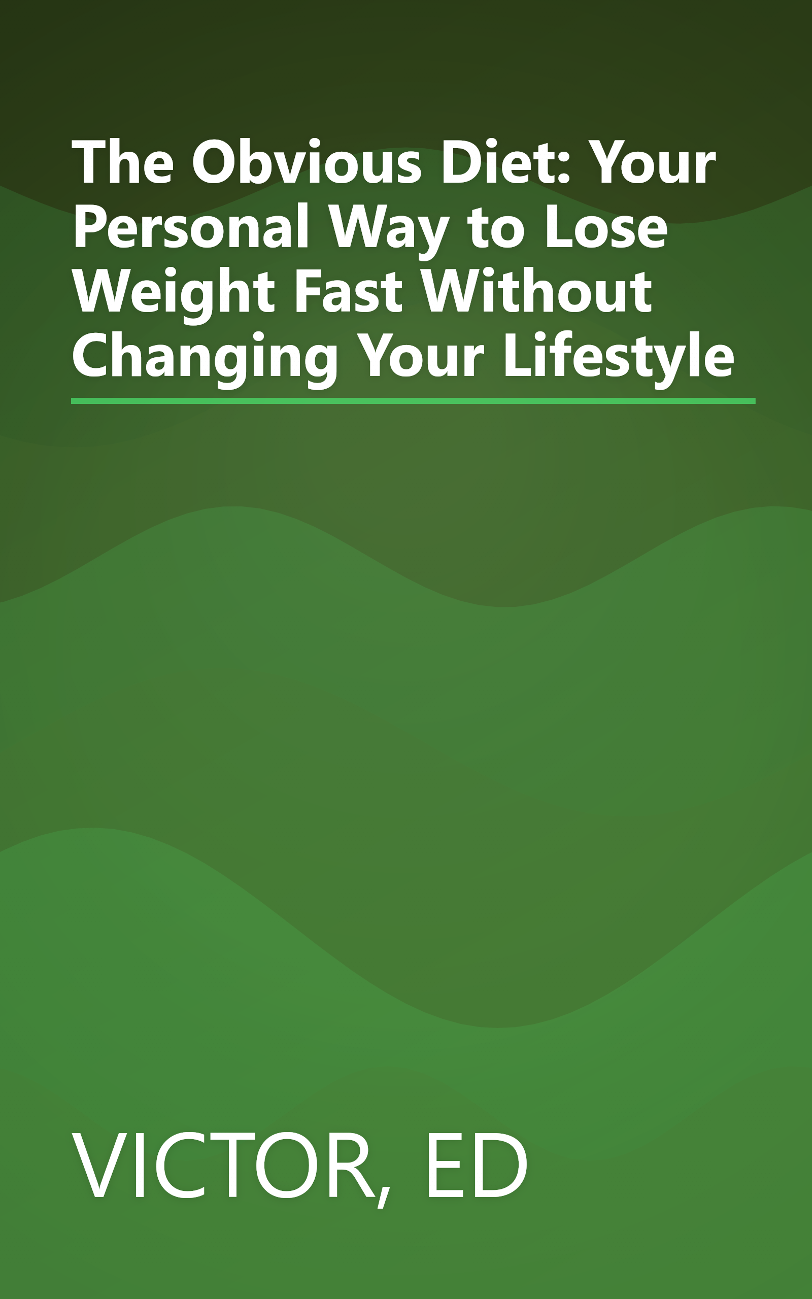 The Obvious Diet: Your Personal Way to Lose Weight Fast Without Changing Your Lifestyle book cover