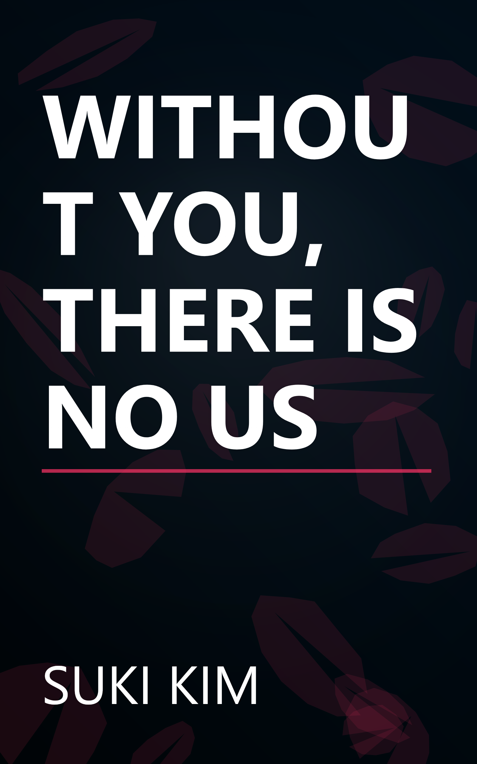 WITHOUT YOU, THERE IS NO US book cover