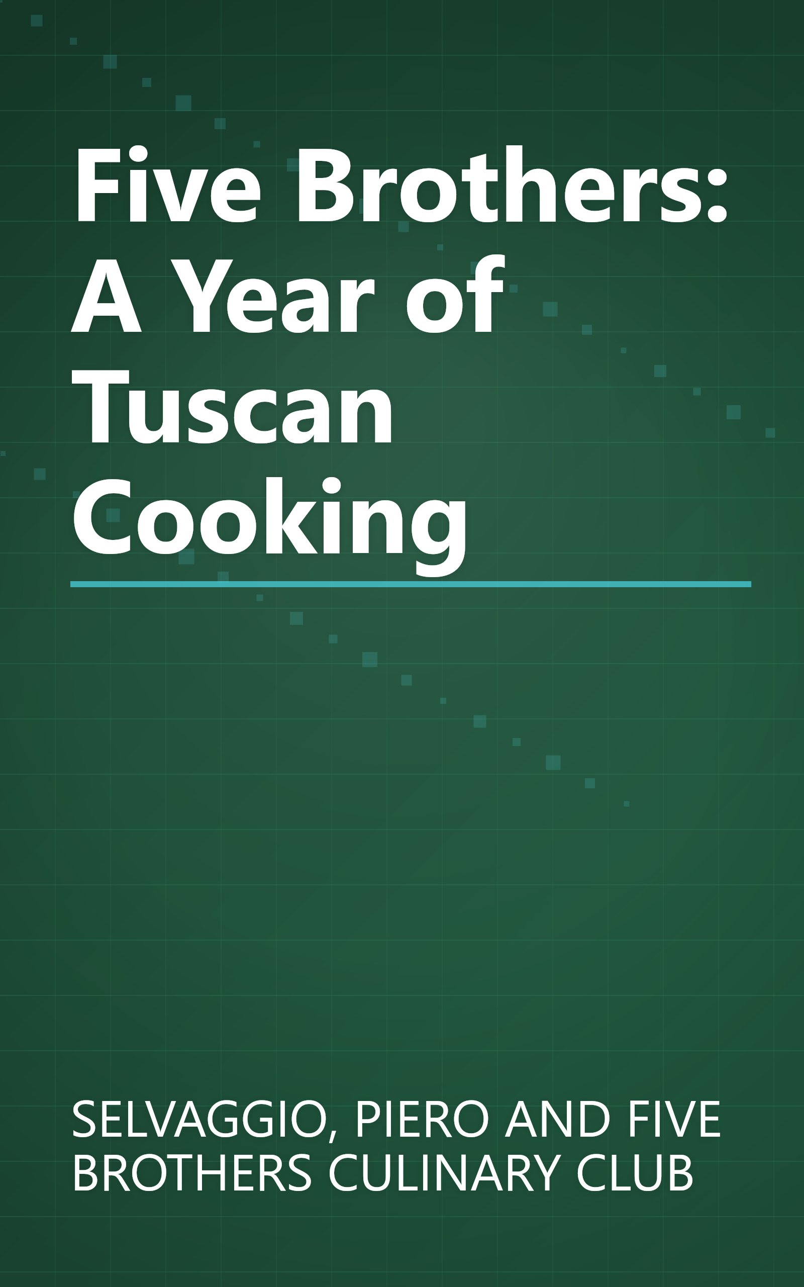 Five Brothers: A Year of Tuscan Cooking book cover