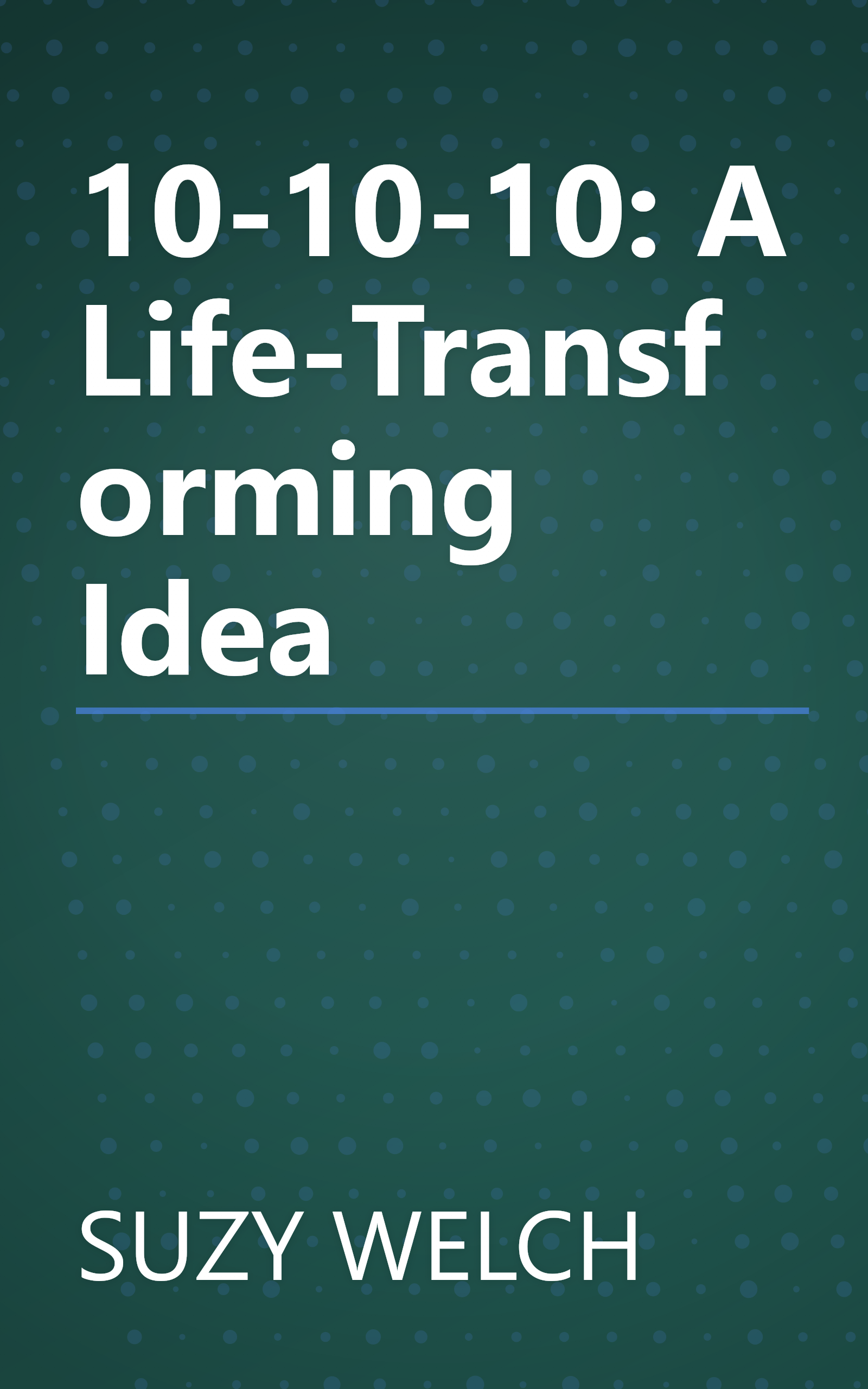10-10-10: A Life-Transforming Idea book cover