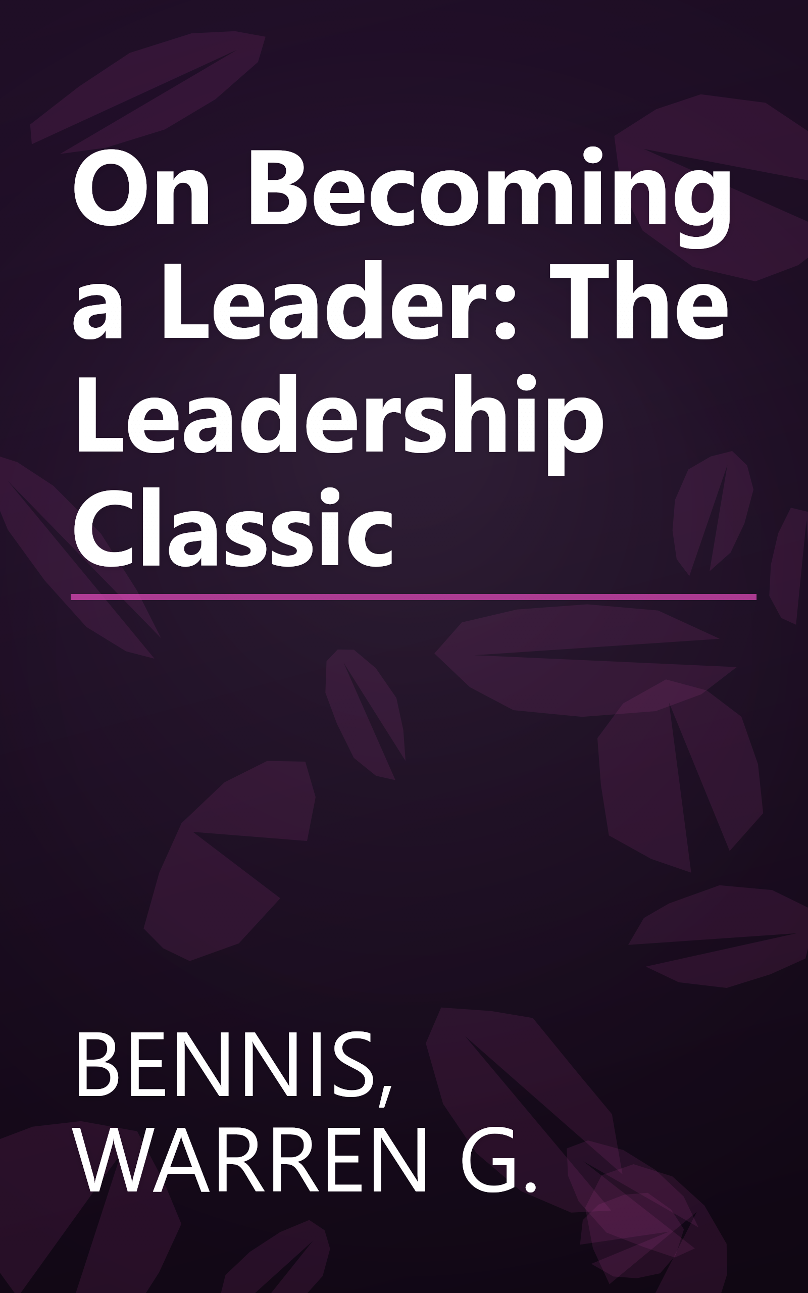 On Becoming a Leader: The Leadership Classic book cover