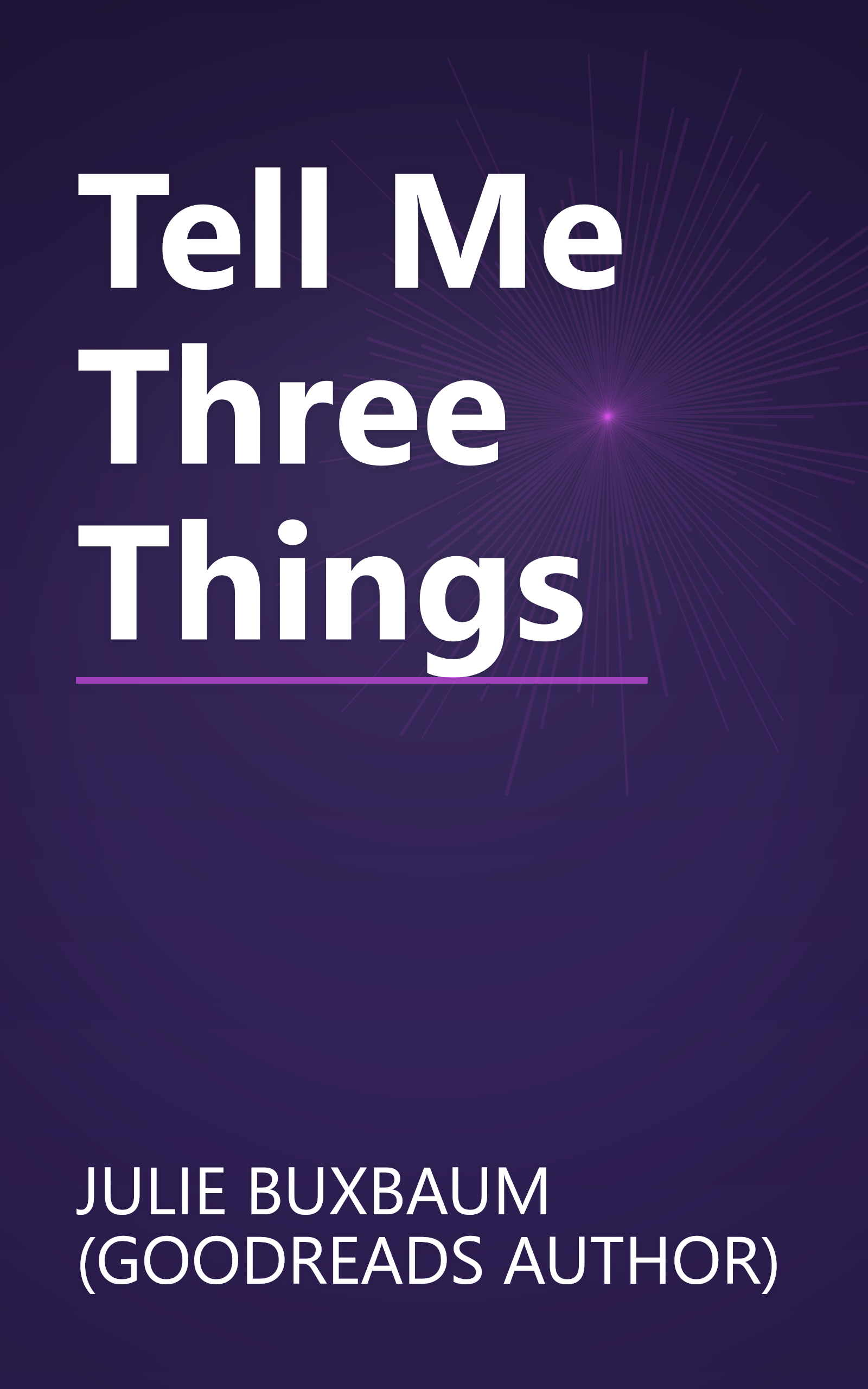 Tell Me Three Things book cover