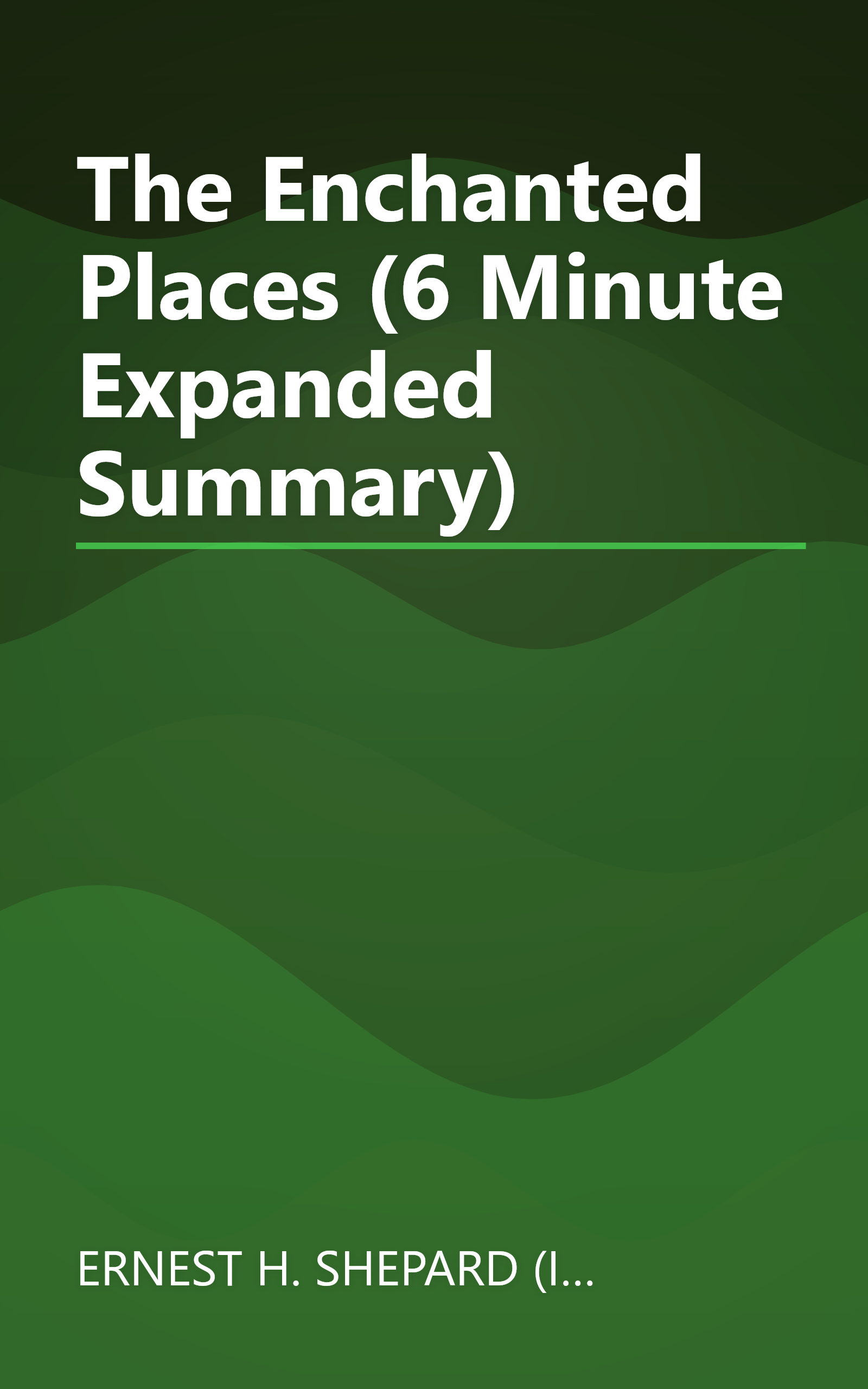 The Enchanted Places (6 Minute   Expanded Summary) book cover