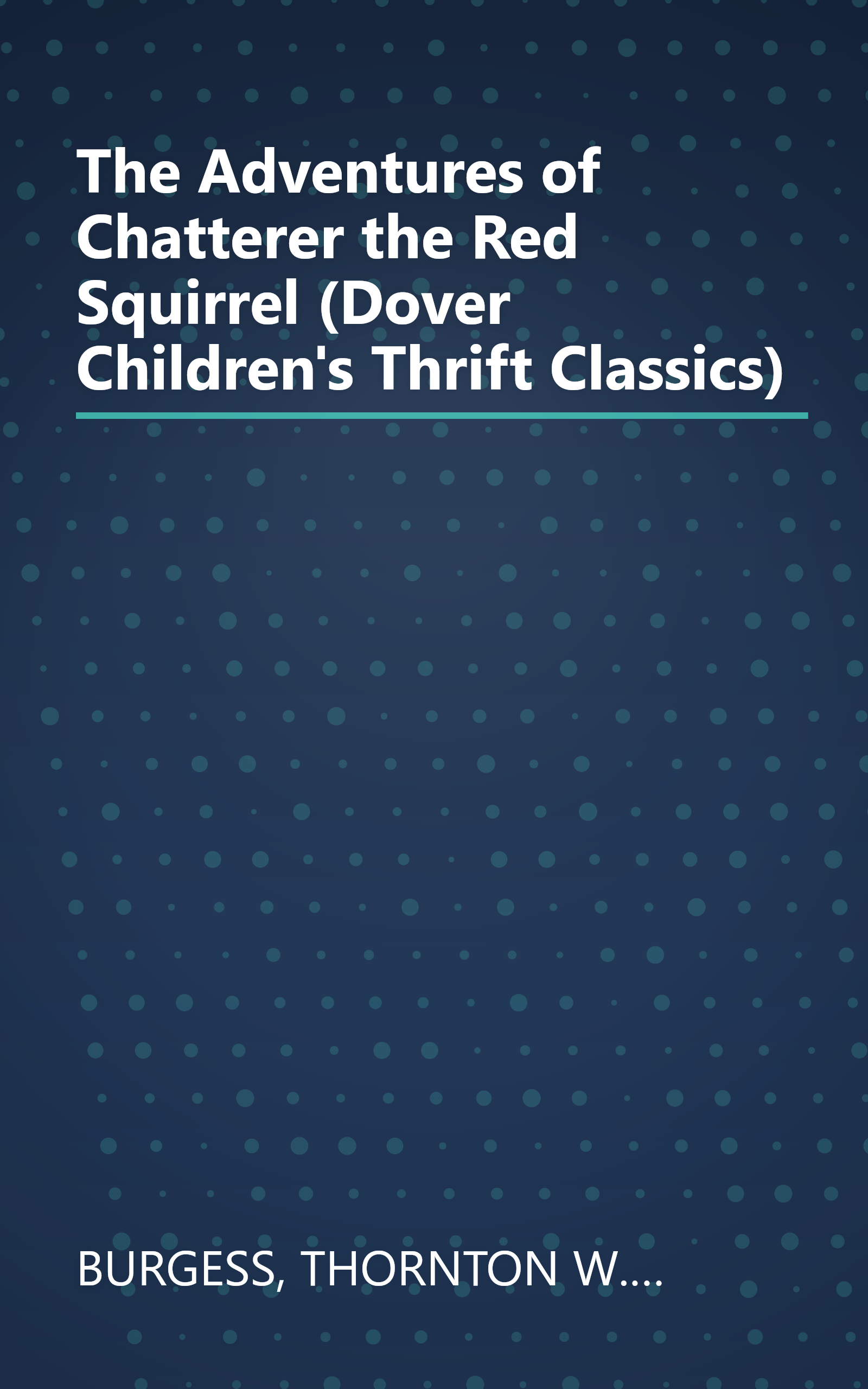 The Adventures of Chatterer the Red Squirrel (Dover Children's Thrift Classics) book cover