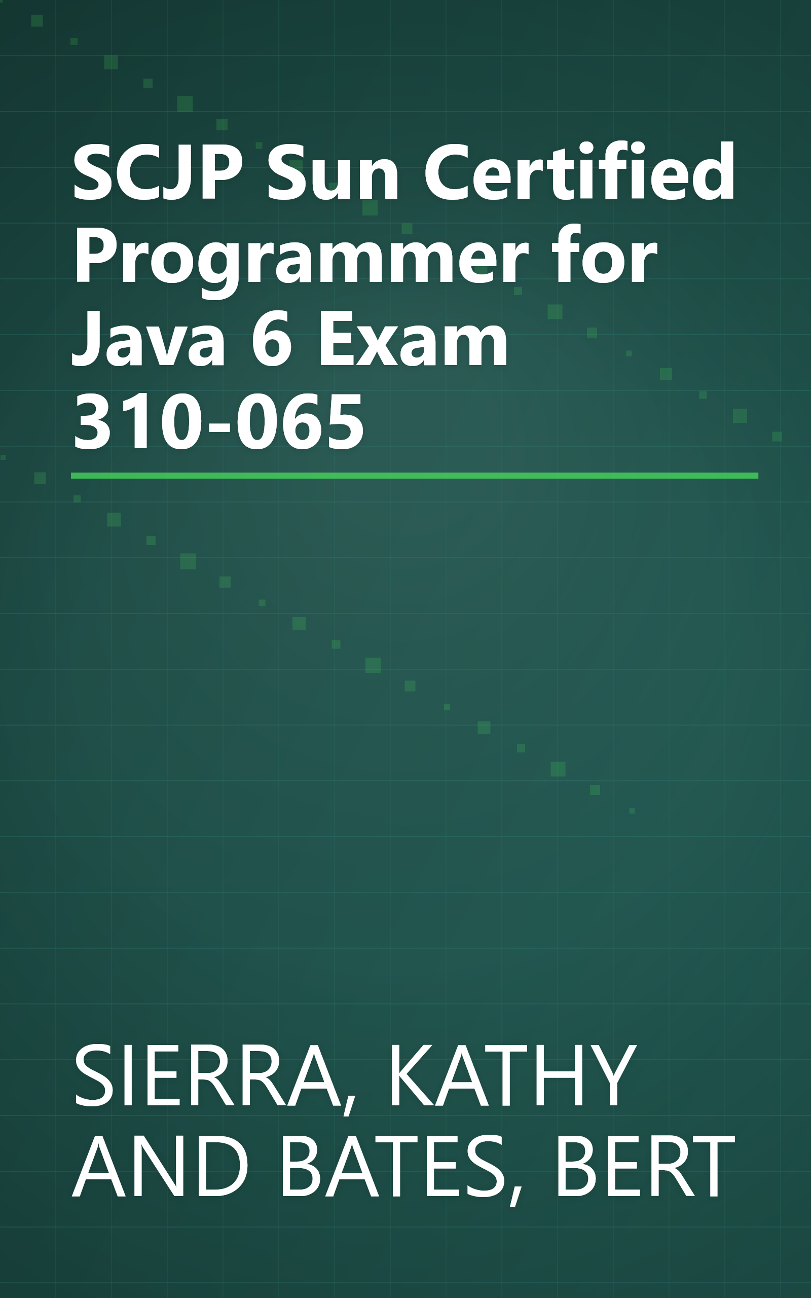 SCJP Sun Certified Programmer for Java 6 Exam 310-065 book cover