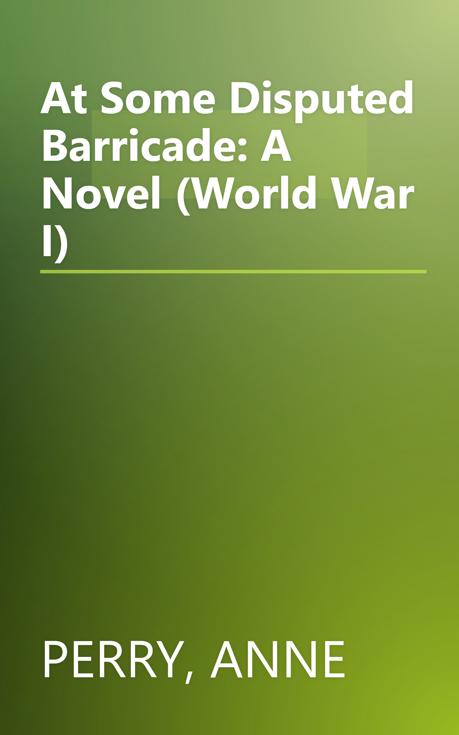 At Some Disputed Barricade: A Novel (World War I) book cover