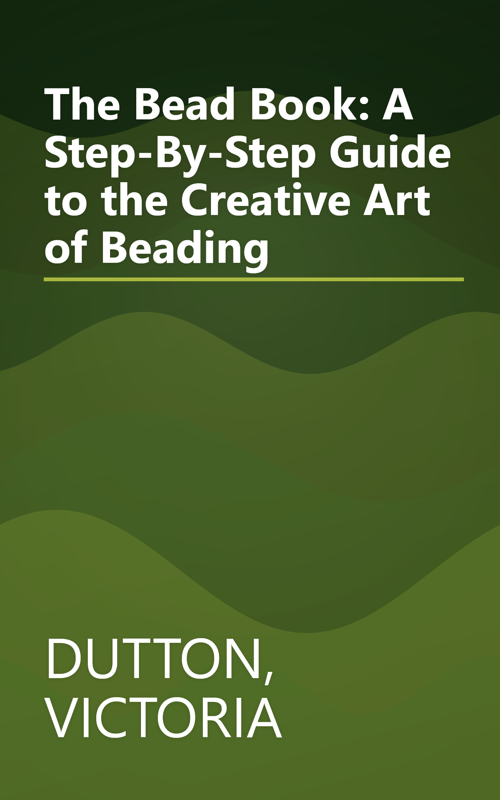 The Bead Book: A Step-By-Step Guide to the Creative Art of Beading book cover