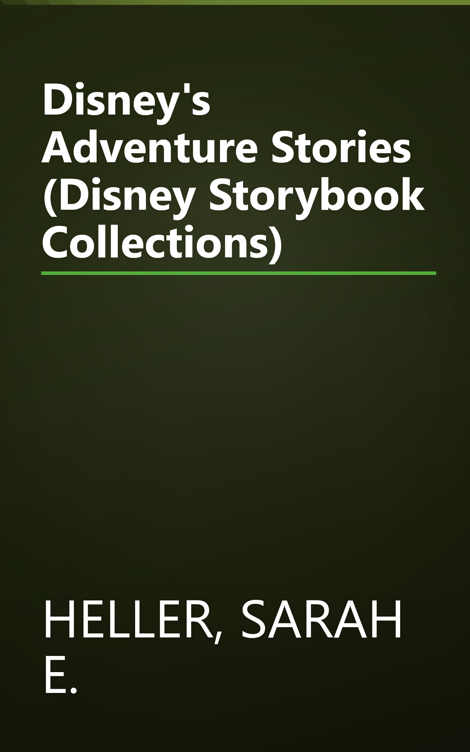 Disney's Adventure Stories (Disney Storybook Collections) book cover