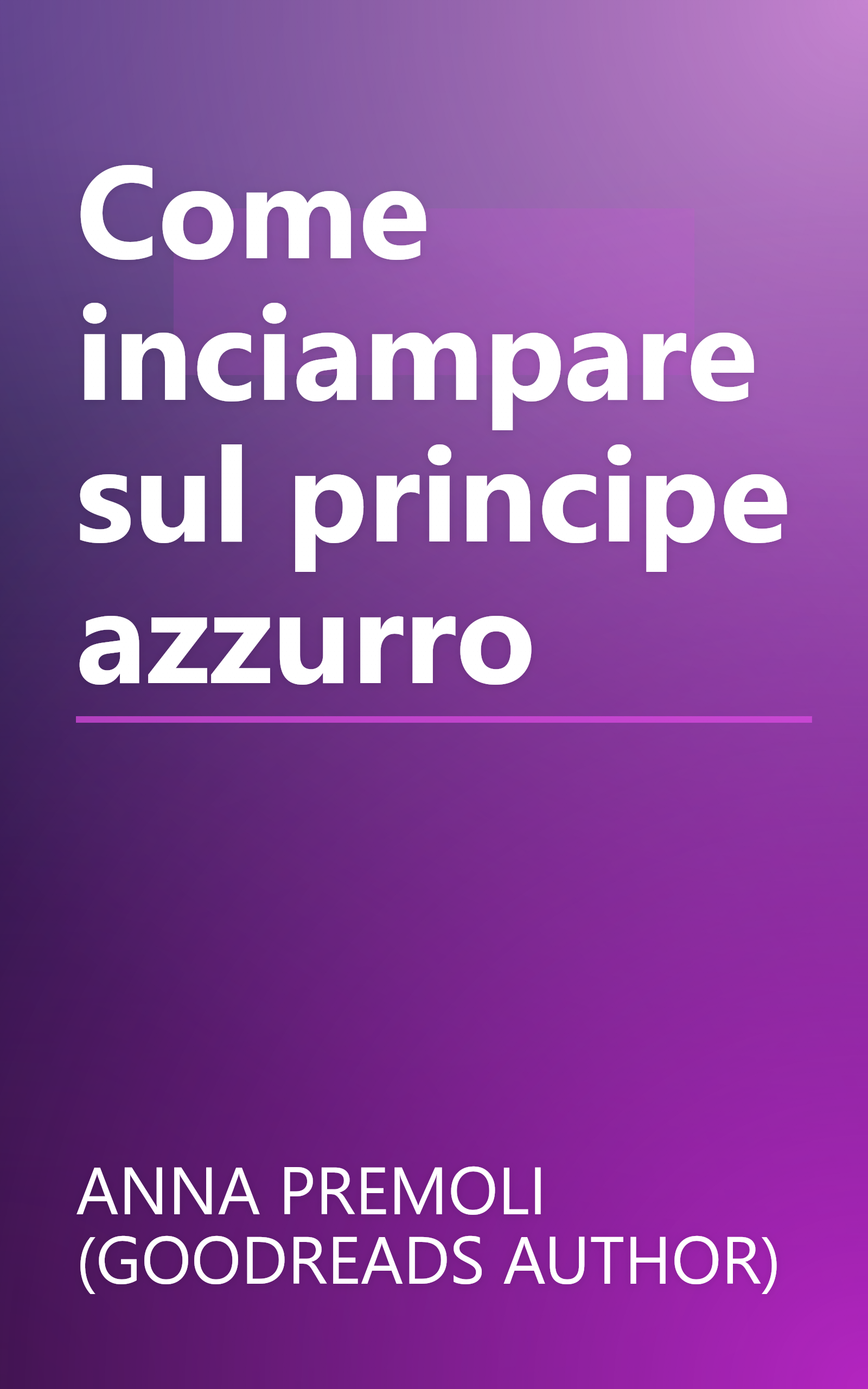 Come inciampare sul principe azzurro book cover