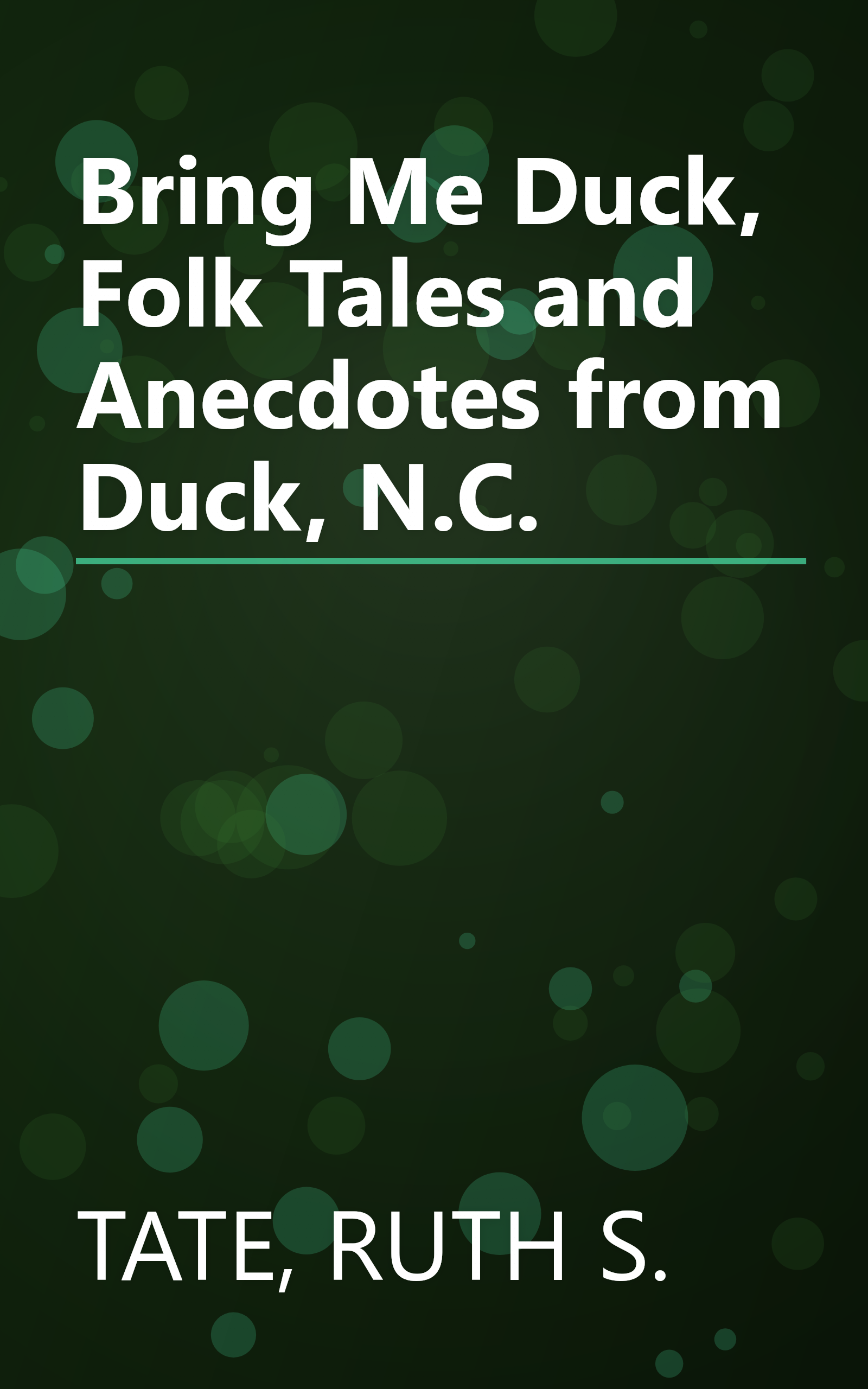 Bring Me Duck, Folk Tales and Anecdotes from Duck, N.C. book cover