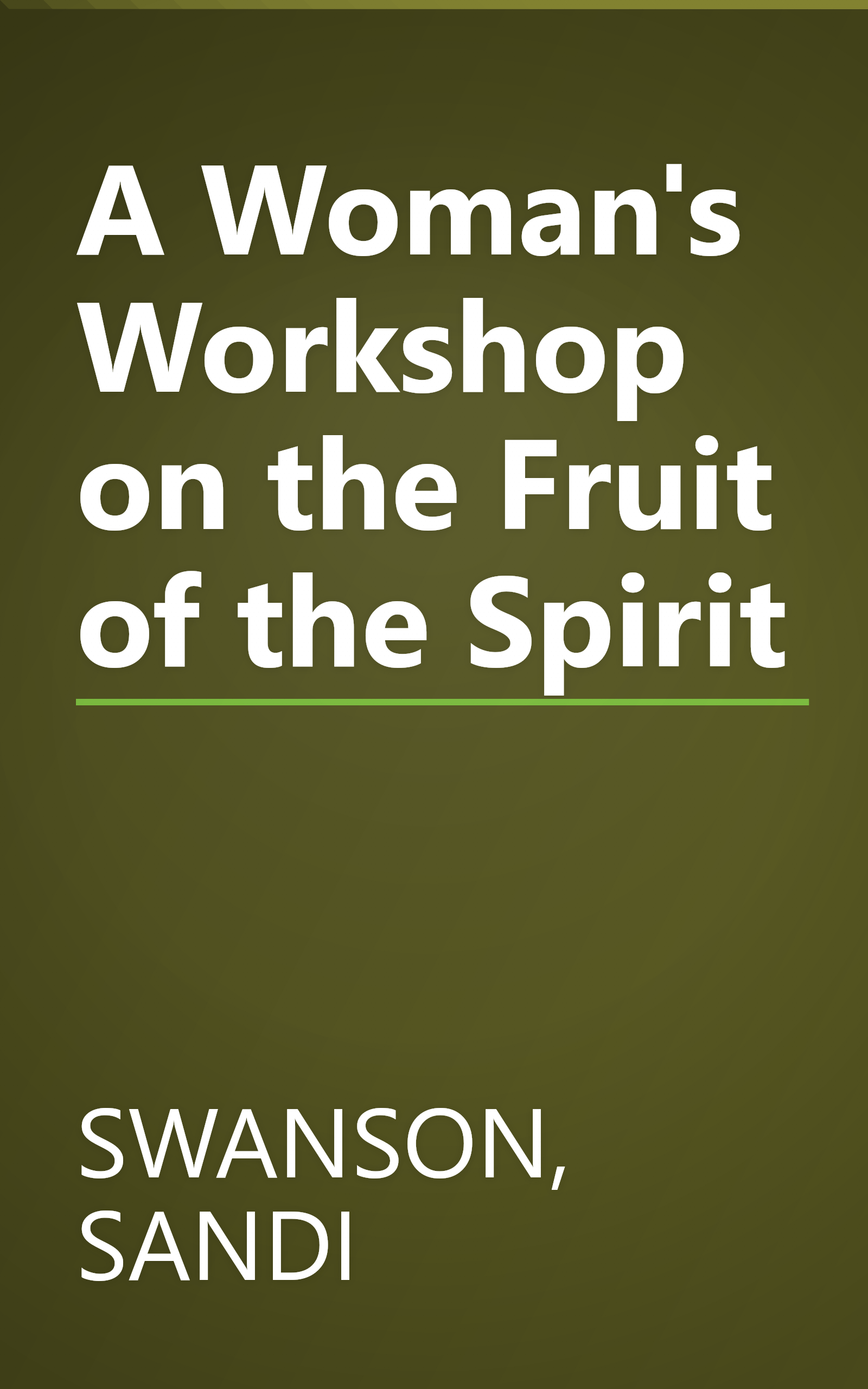 A Woman's Workshop on the Fruit of the Spirit book cover