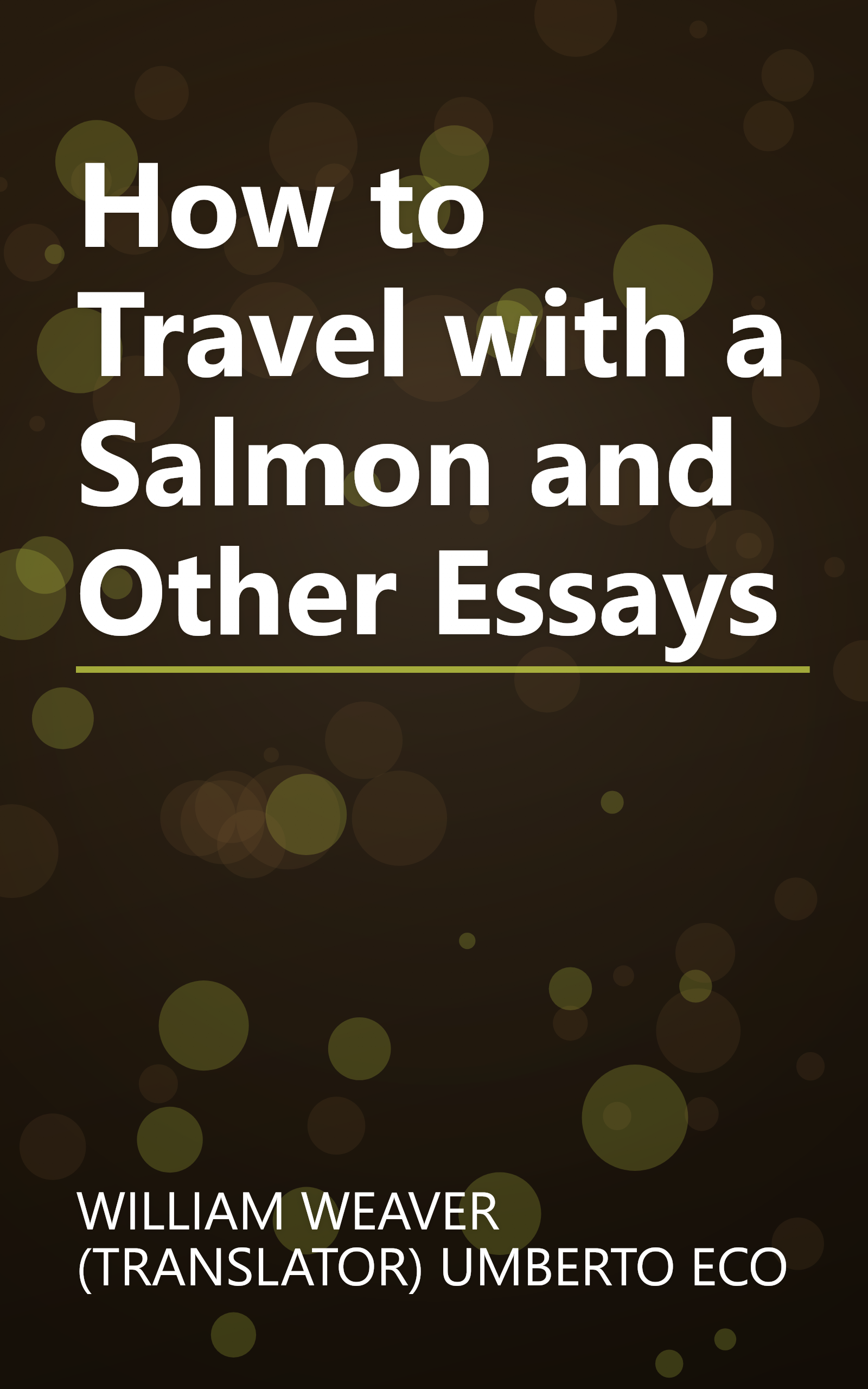 How to Travel with a Salmon and Other Essays book cover