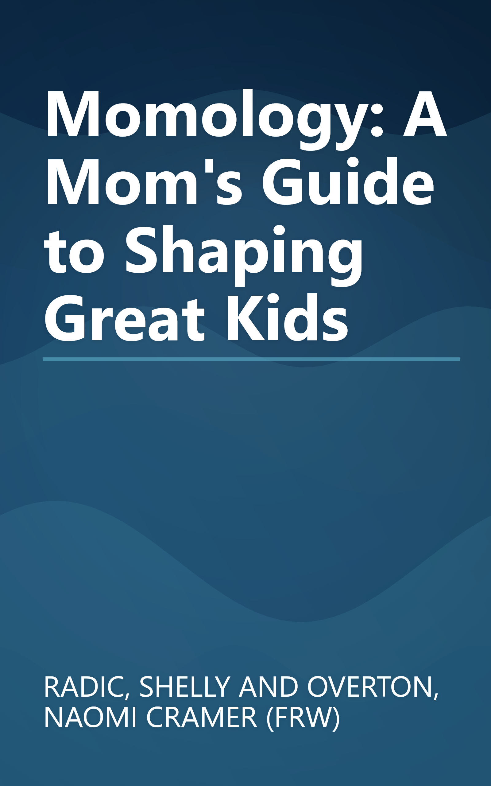 Momology: A Mom's Guide to Shaping Great Kids book cover