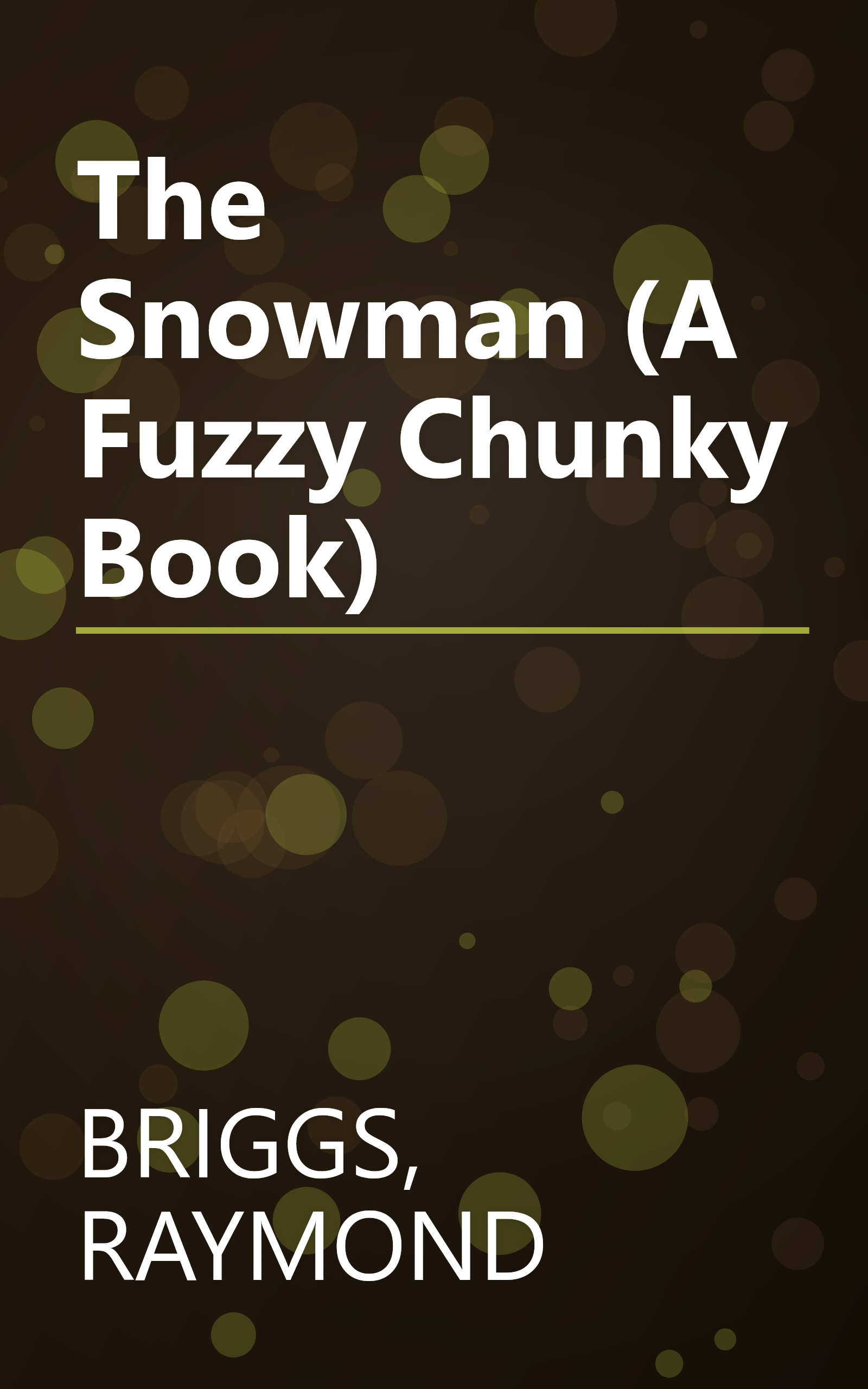 The Snowman (A Fuzzy Chunky Book) book cover