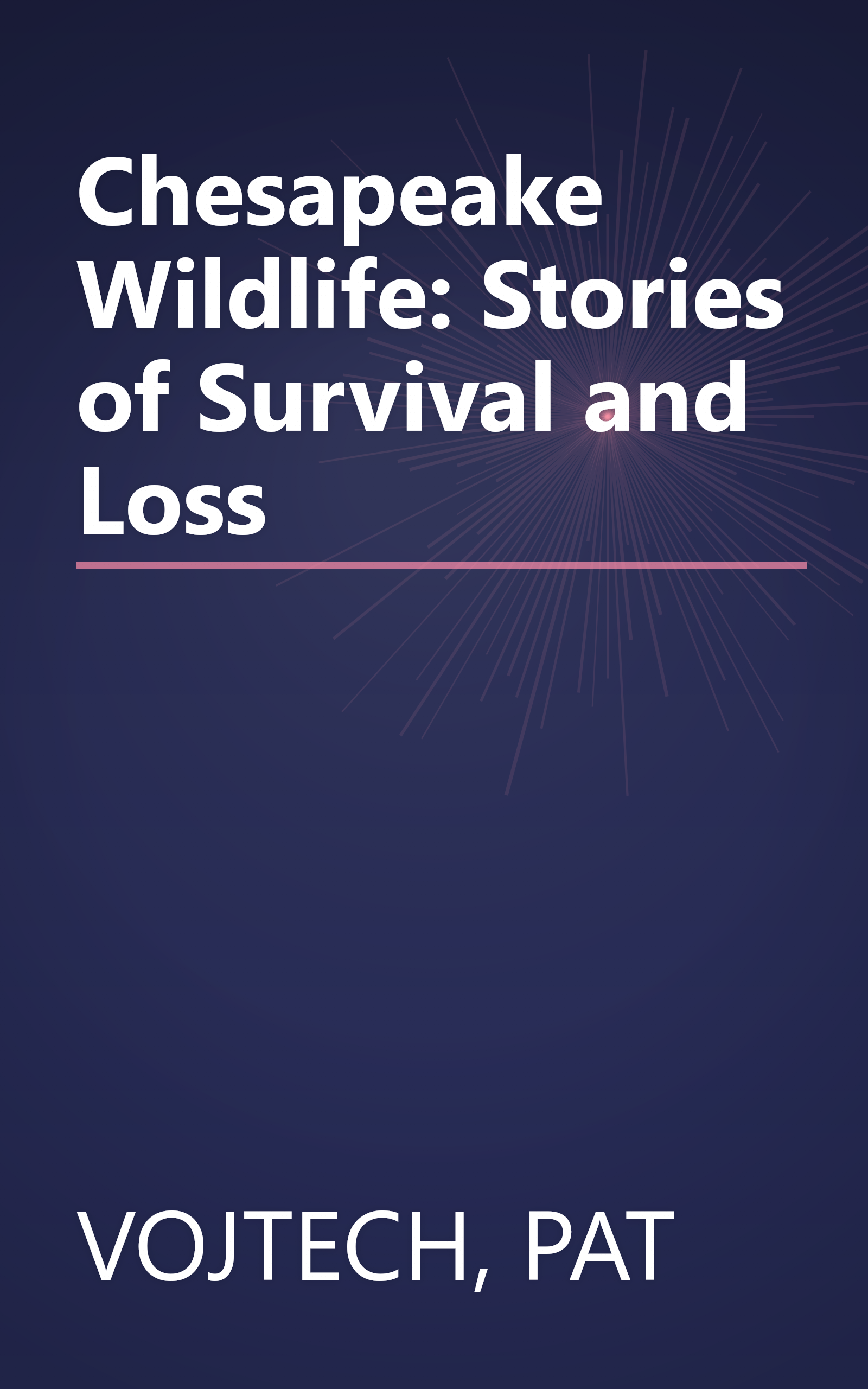 Chesapeake Wildlife: Stories of Survival and Loss book cover