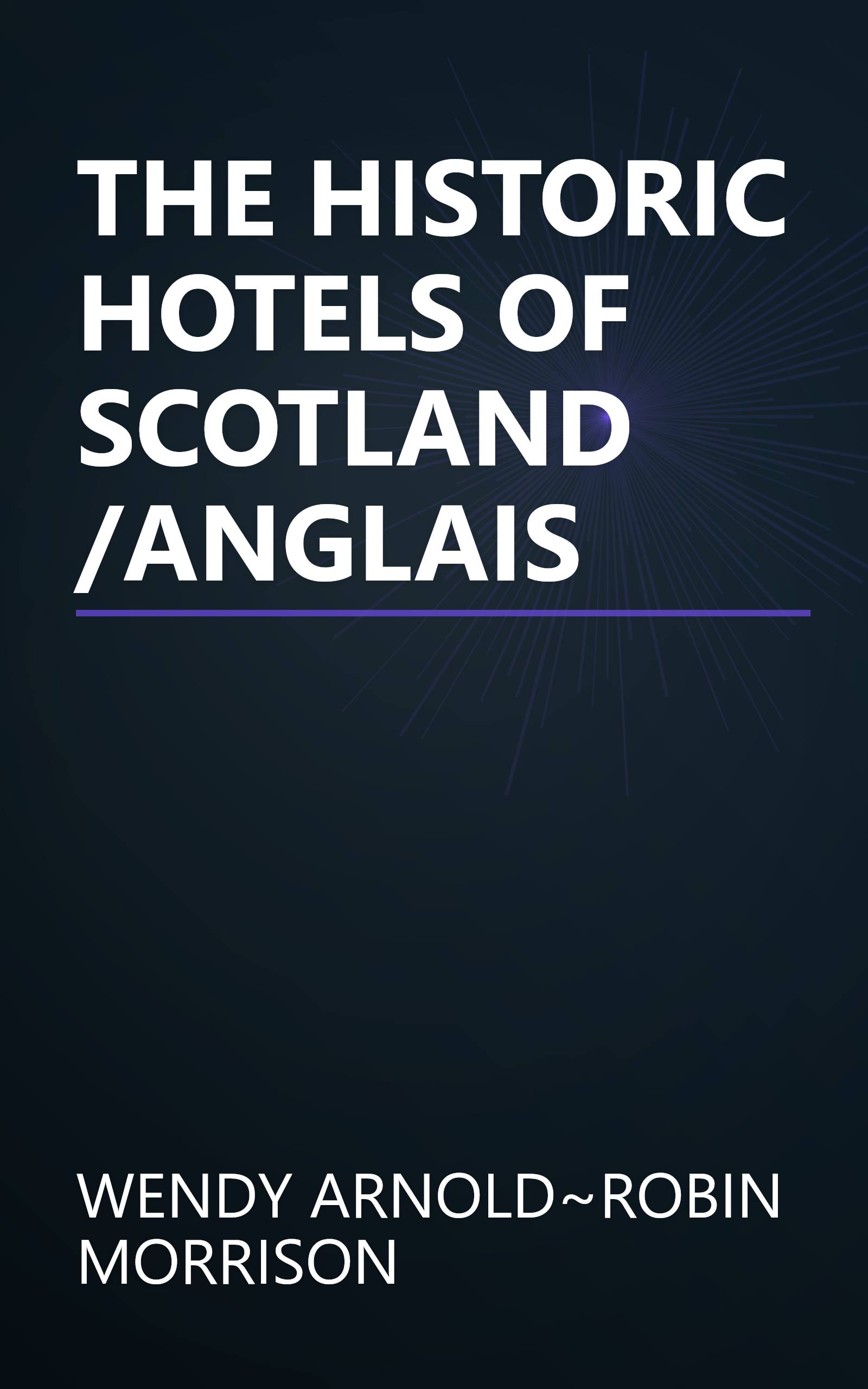 THE HISTORIC HOTELS OF SCOTLAND /ANGLAIS book cover