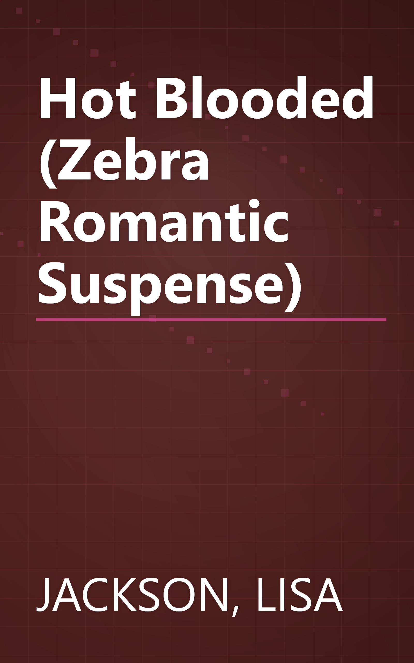 Hot Blooded (Zebra Romantic Suspense) book cover